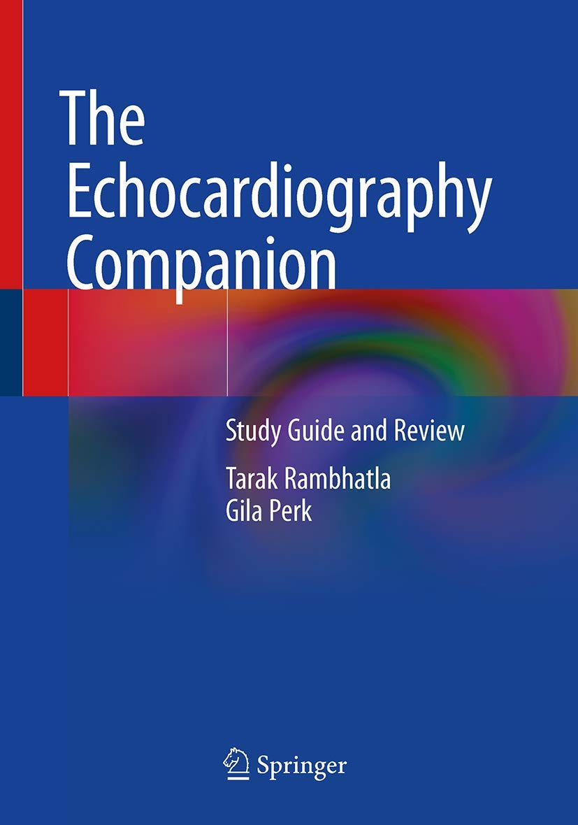 The Echocardiography Companion: Study Guide and Review by Tarak ...