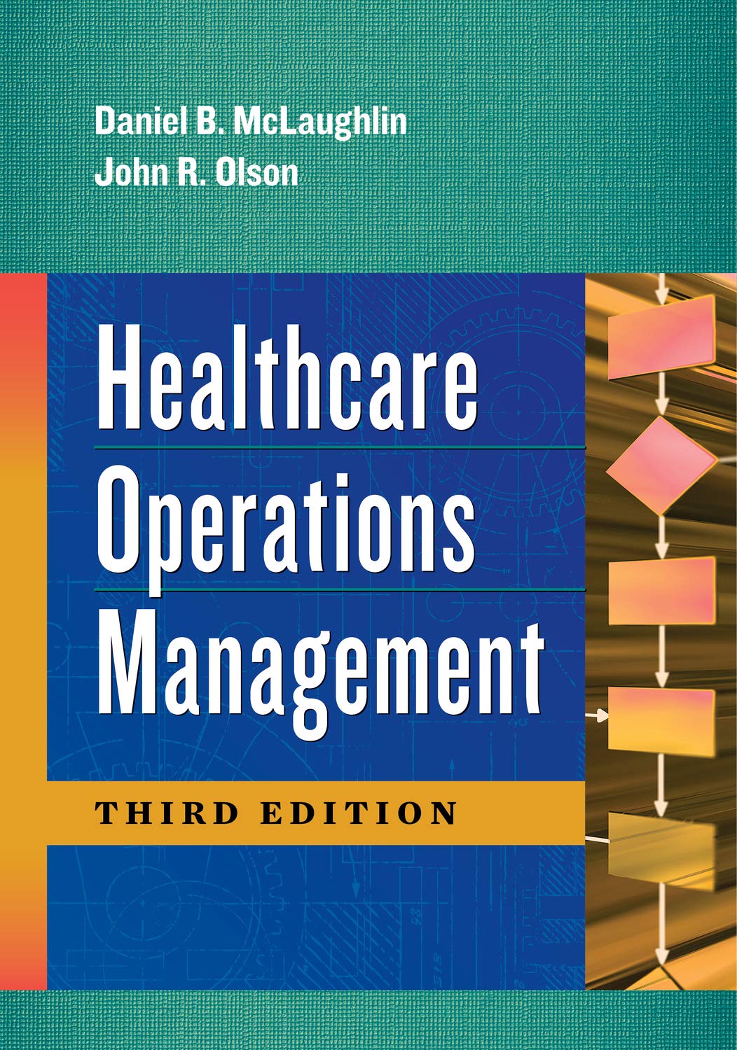 Healthcare Operations Management, Third Edition by Daniel McLaughlin ...