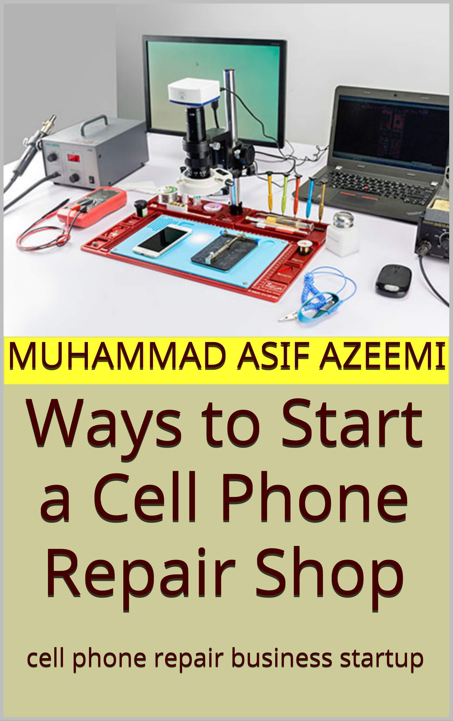 Ways to Start a Cell Phone Repair Shop: cell phone repair business ...