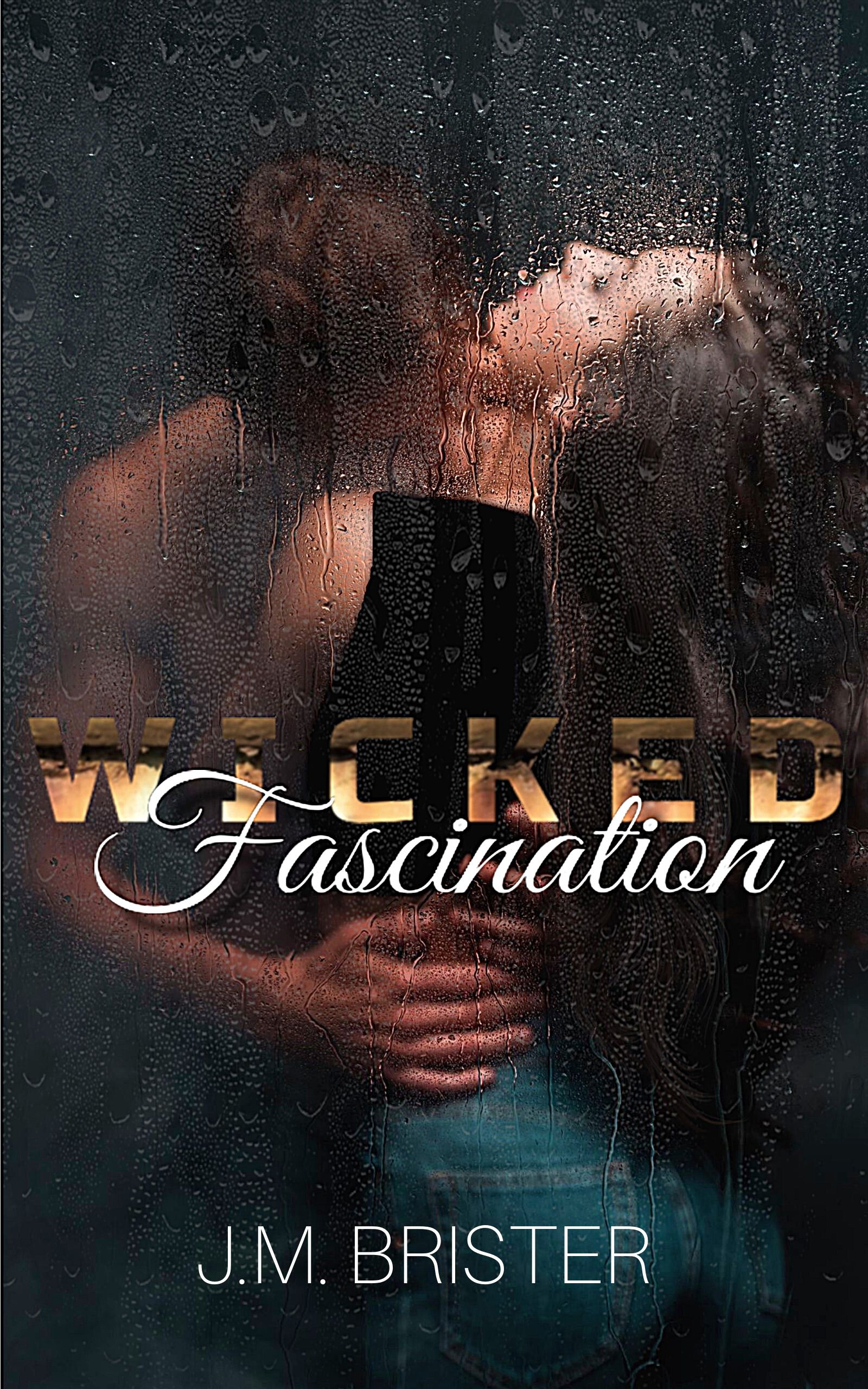 Wicked Fascination by J.M. Brister | Goodreads