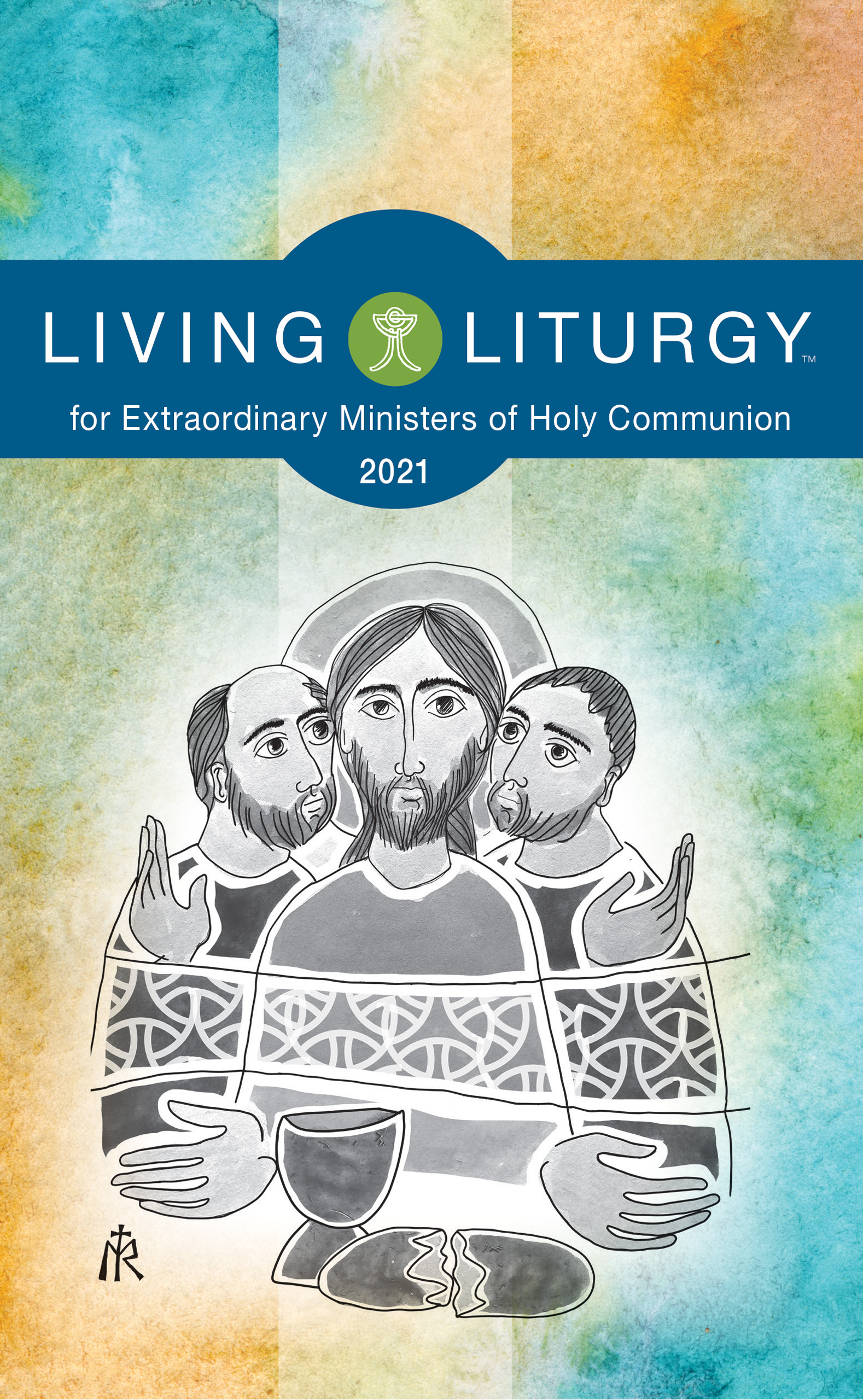 Living LiturgyTM for Extraordinary Ministers of Holy Communion: Year B ...