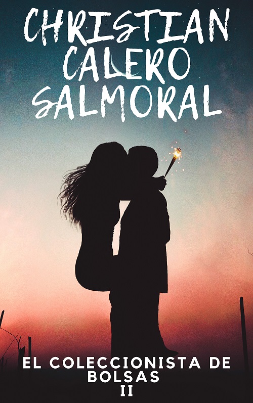 El coleccionista de bolsas II by Christian Calero Salmoral | Goodreads