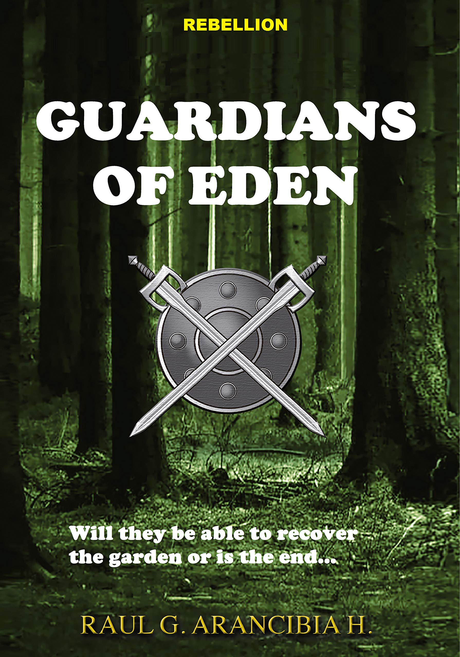 GUARDIANS OF EDEN: Will they be able to defend the garden or is the end ...
