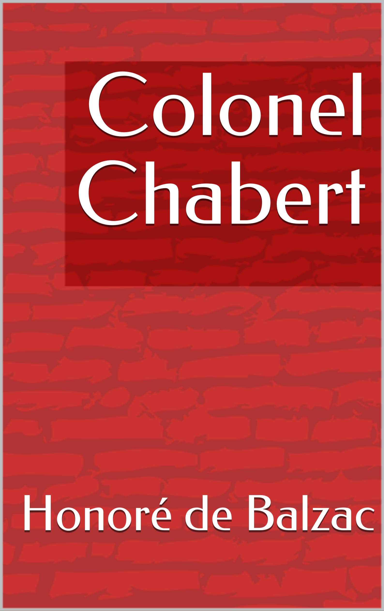 Colonel Chabert by Honoré de Balzac | Goodreads