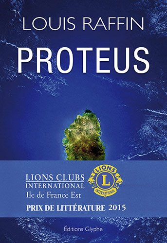 Proteus - roman by Louis Raffin | Goodreads