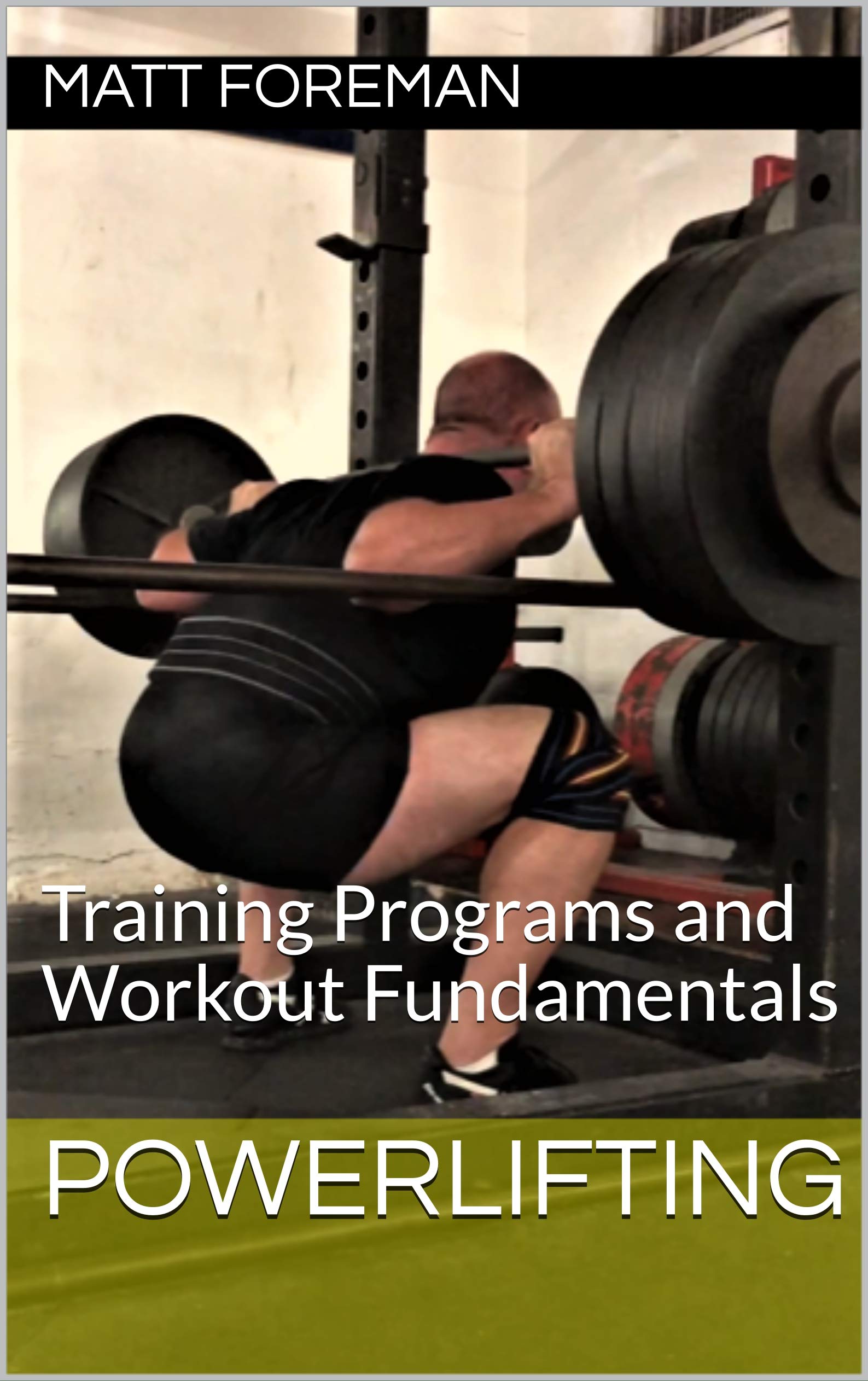 Powerlifting: Training Programs and Workout Fundamentals by Matt ...