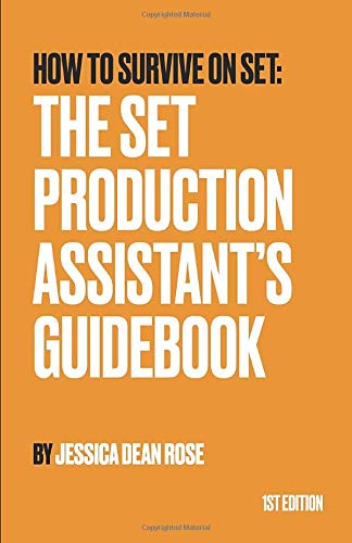 How To Survive On Set: The Set Production Assistant's Guidebook by ...