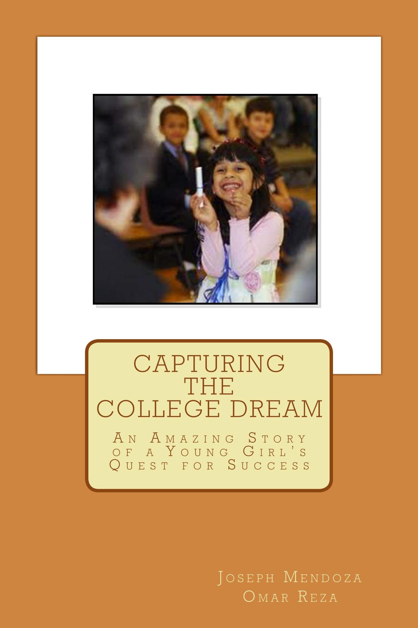 Capturing the College Dream by Omar Reza | Goodreads