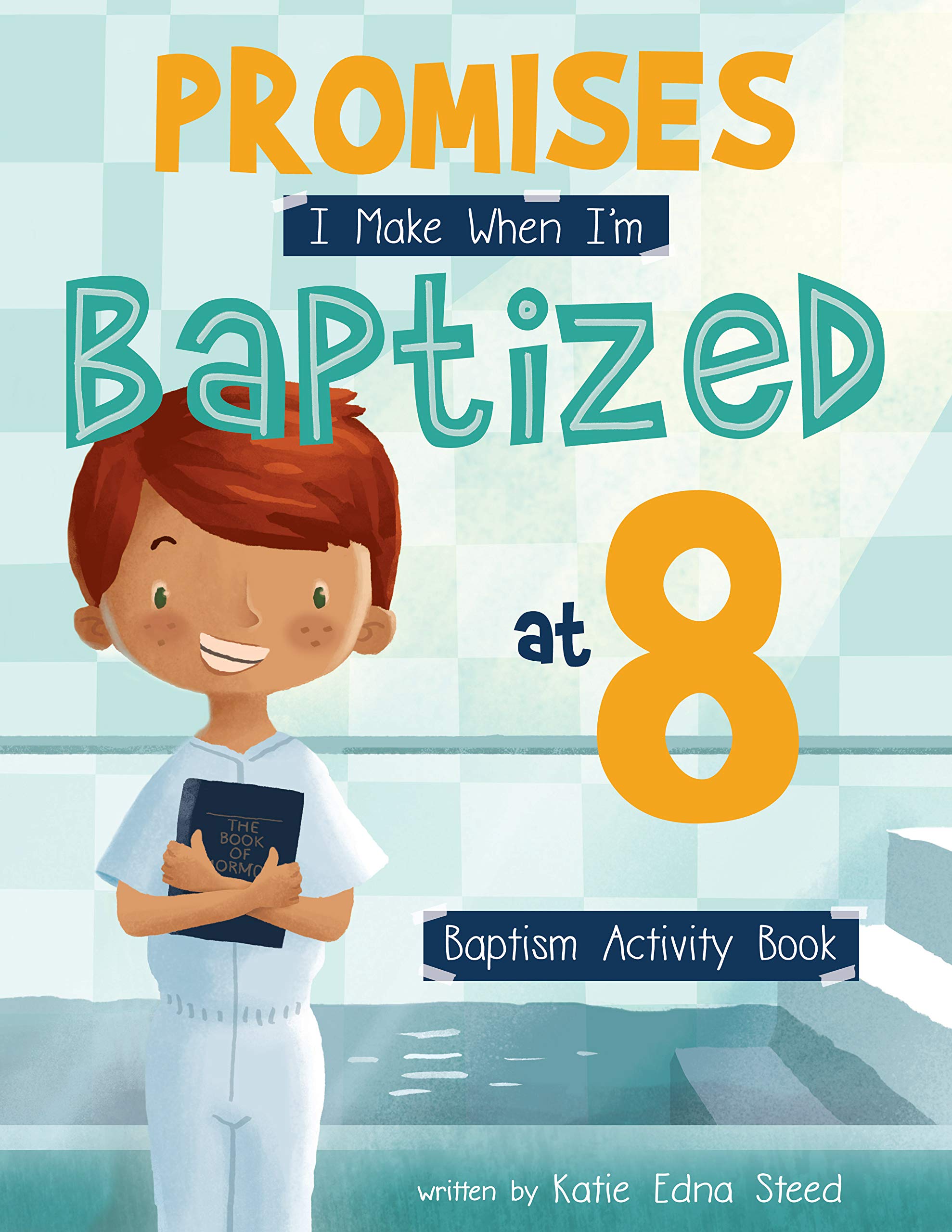 Promises I Make When I'm Baptized at 8: Baptism Activity Book by Katie ...