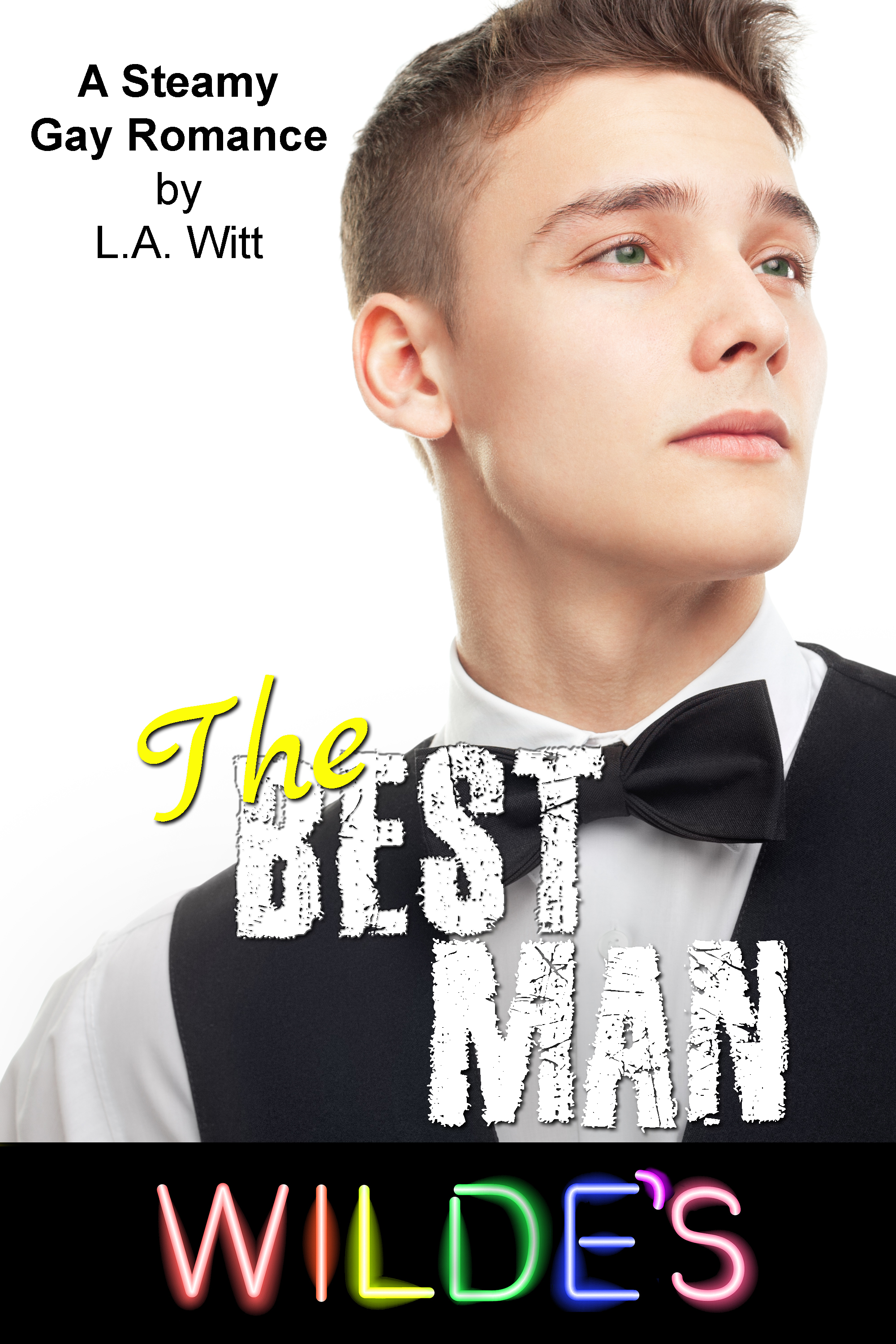 The Best Man Wilde s 1 By L A Witt Goodreads The Best Man Wilde s 1 By L A Witt Goodreads