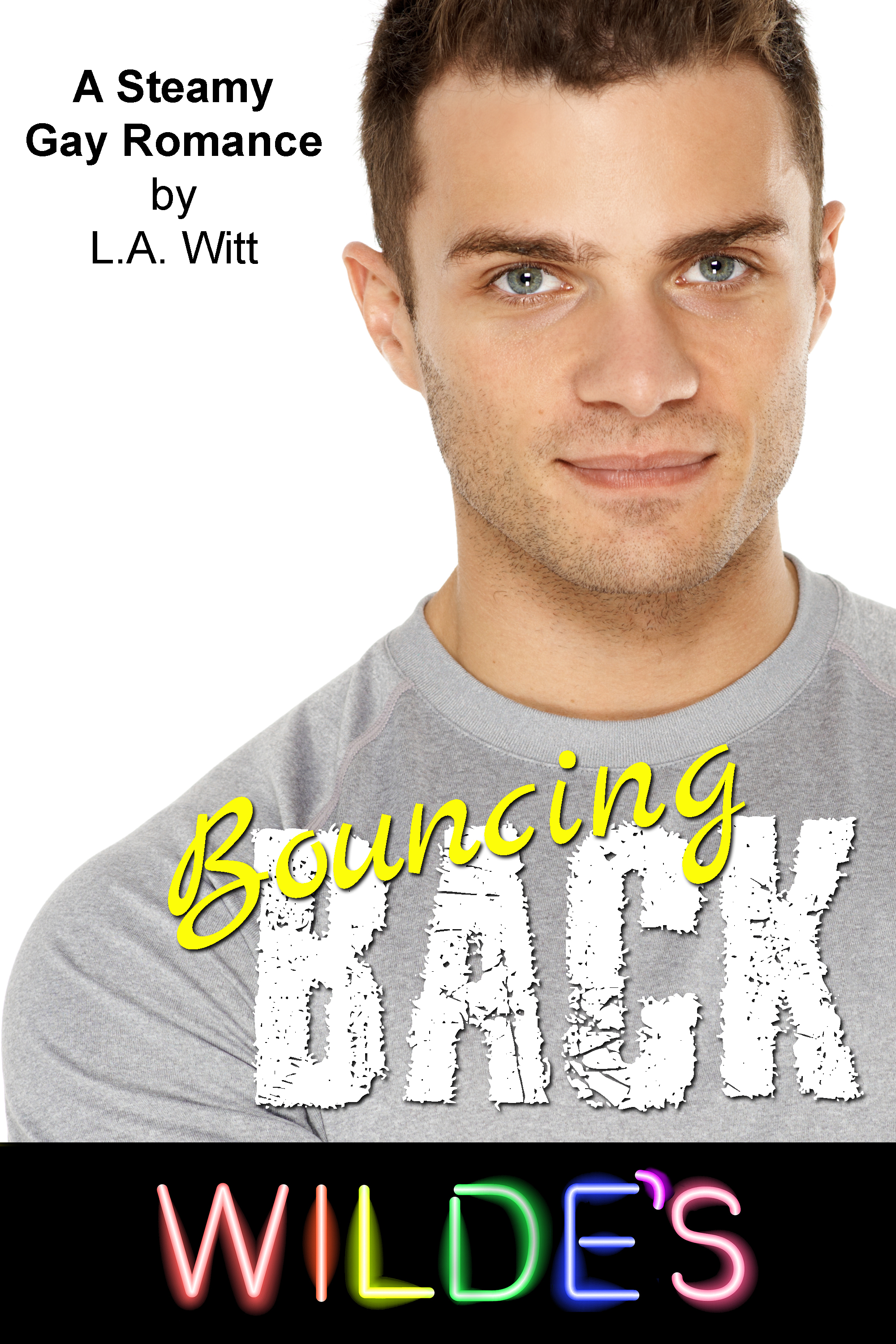 Bouncing Back (Wilde's, #9) by L.A. Witt | Goodreads