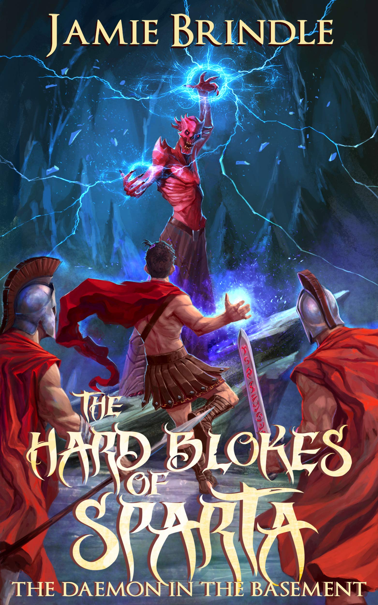 The Hard Blokes Of Sparta - The Daemon In The Basement by Jamie Brindle ...