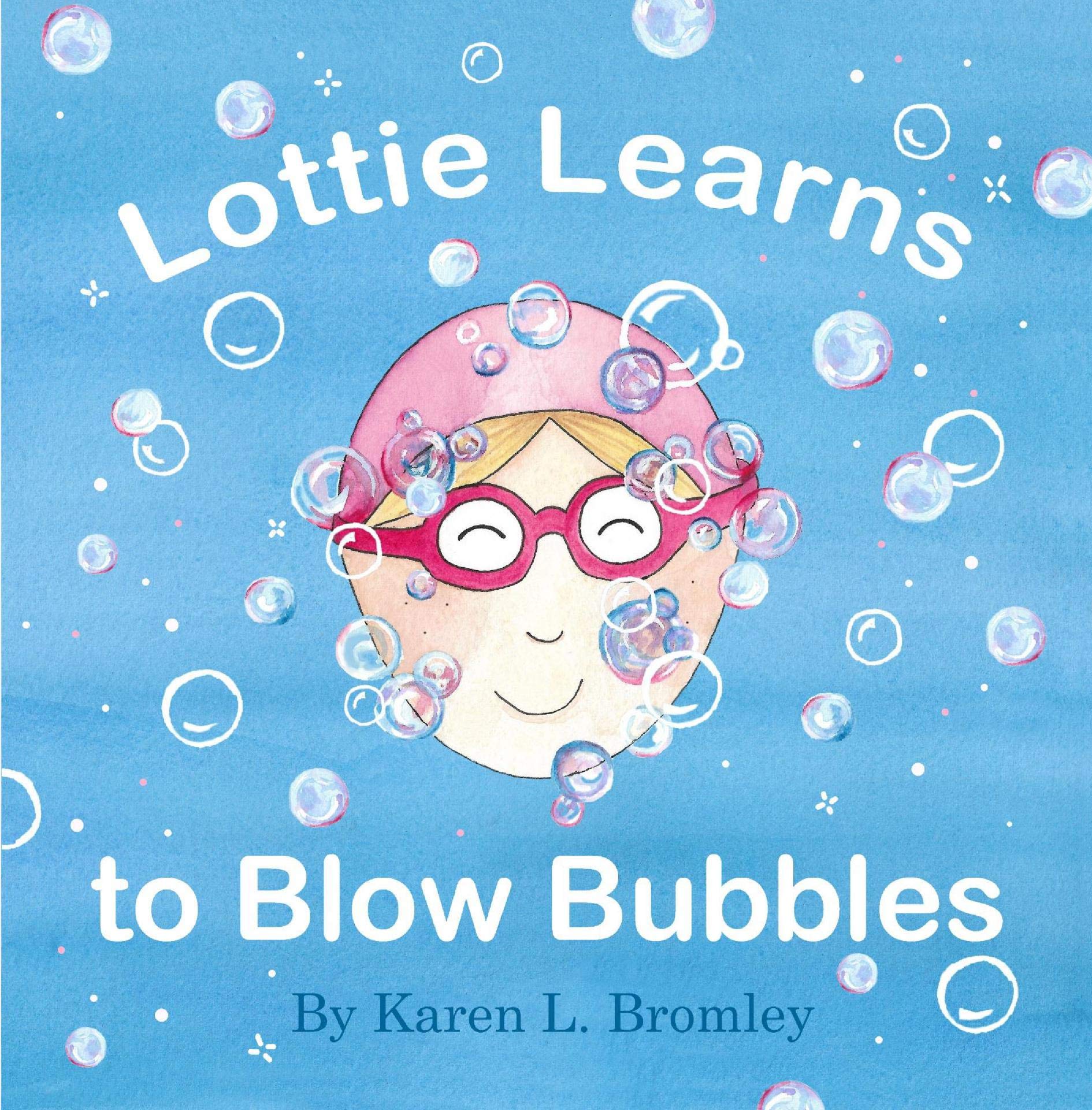 Lottie Learns to Blow Bubbles by Karen L. Bromley | Goodreads