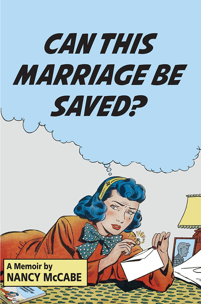 Can This Marriage Be Saved?: A Memoir by Nancy McCabe | Goodreads