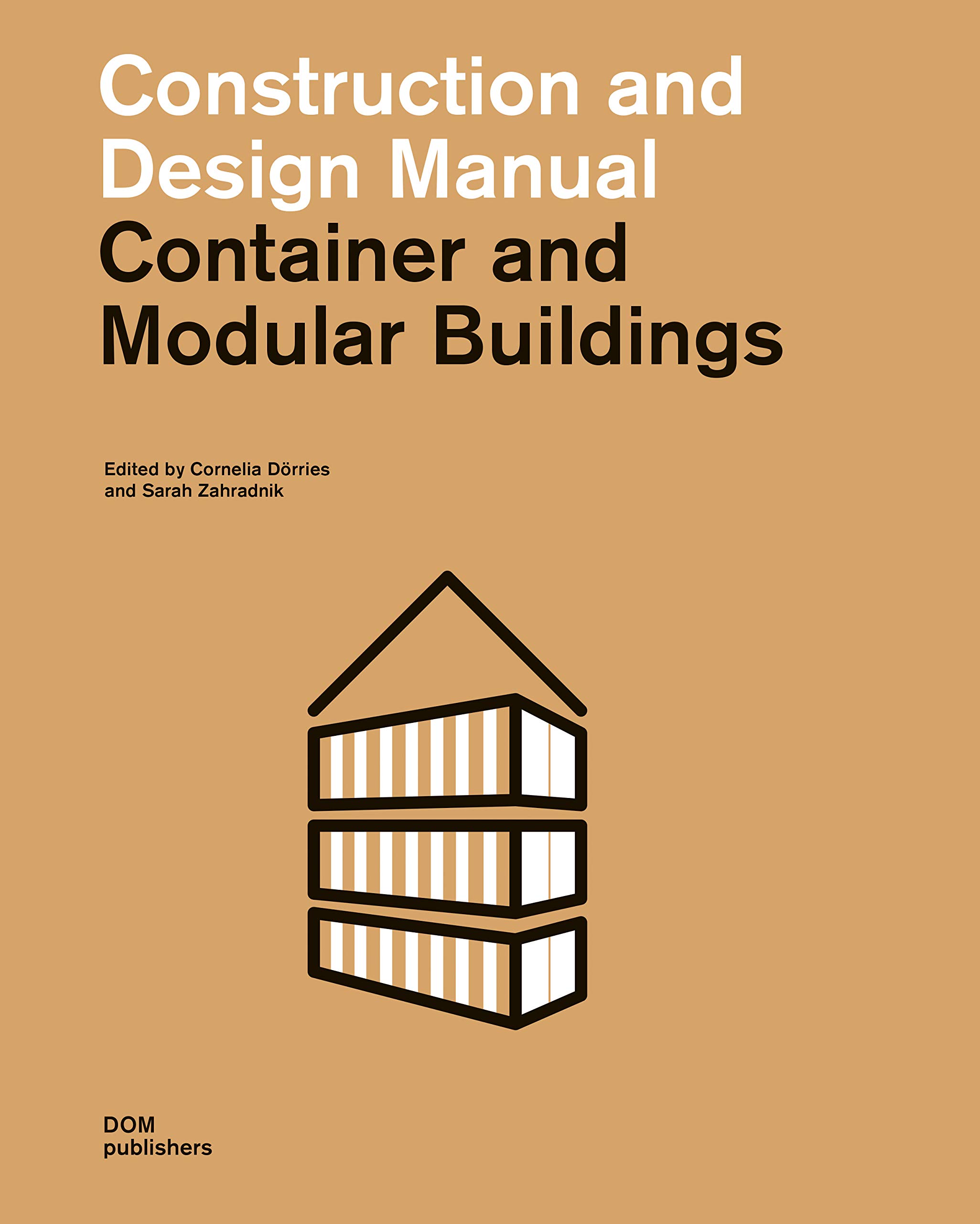 Container and Modular Buildings: Construction and Design Manual by ...