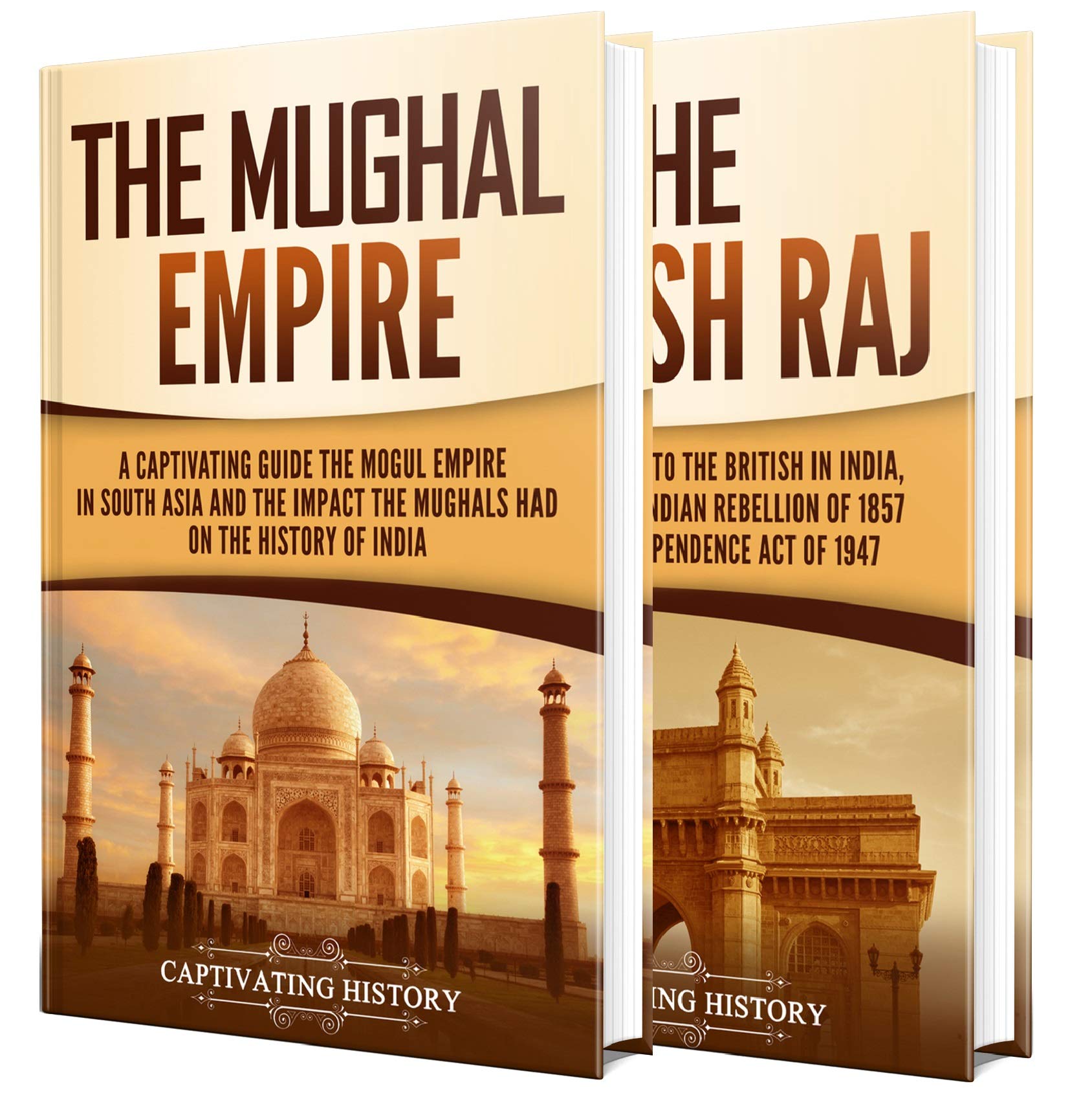 The Mughal Empire and British Raj: A Captivating Guide to the History ...