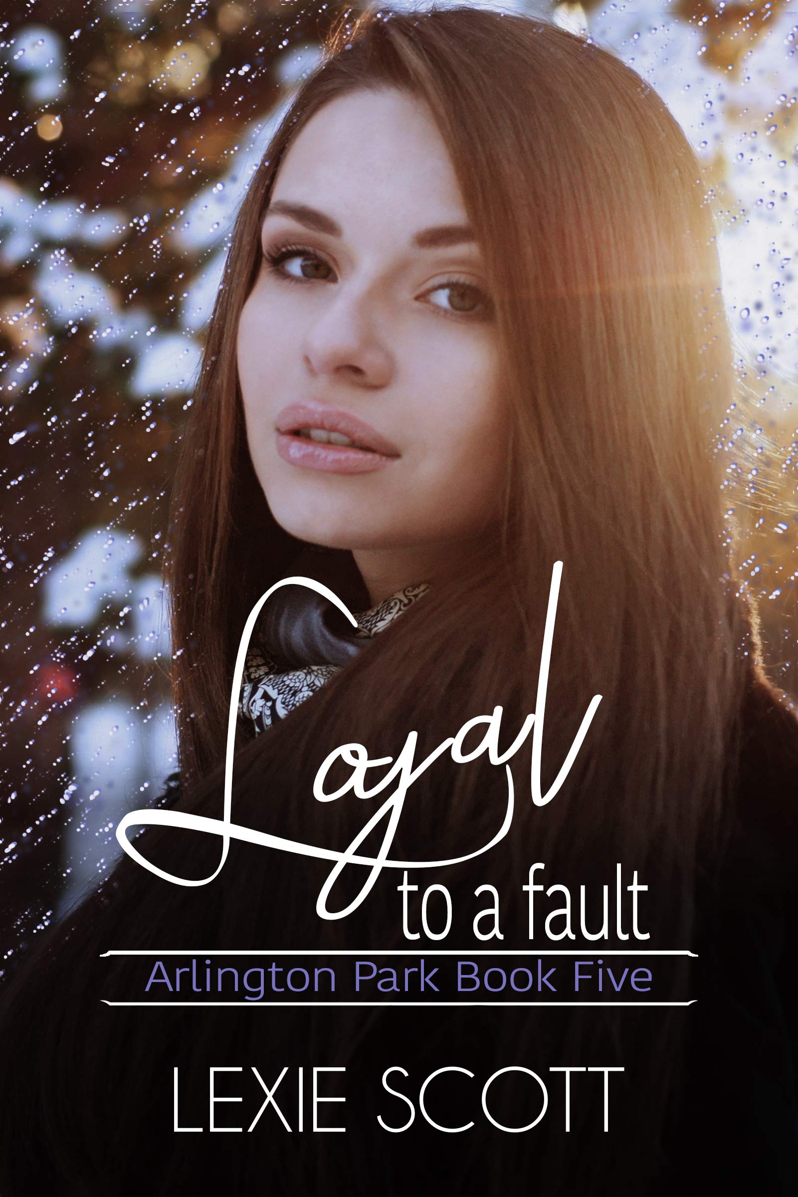 Loyal to a Fault (Arlington Park, #5) by Lexie Scott | Goodreads