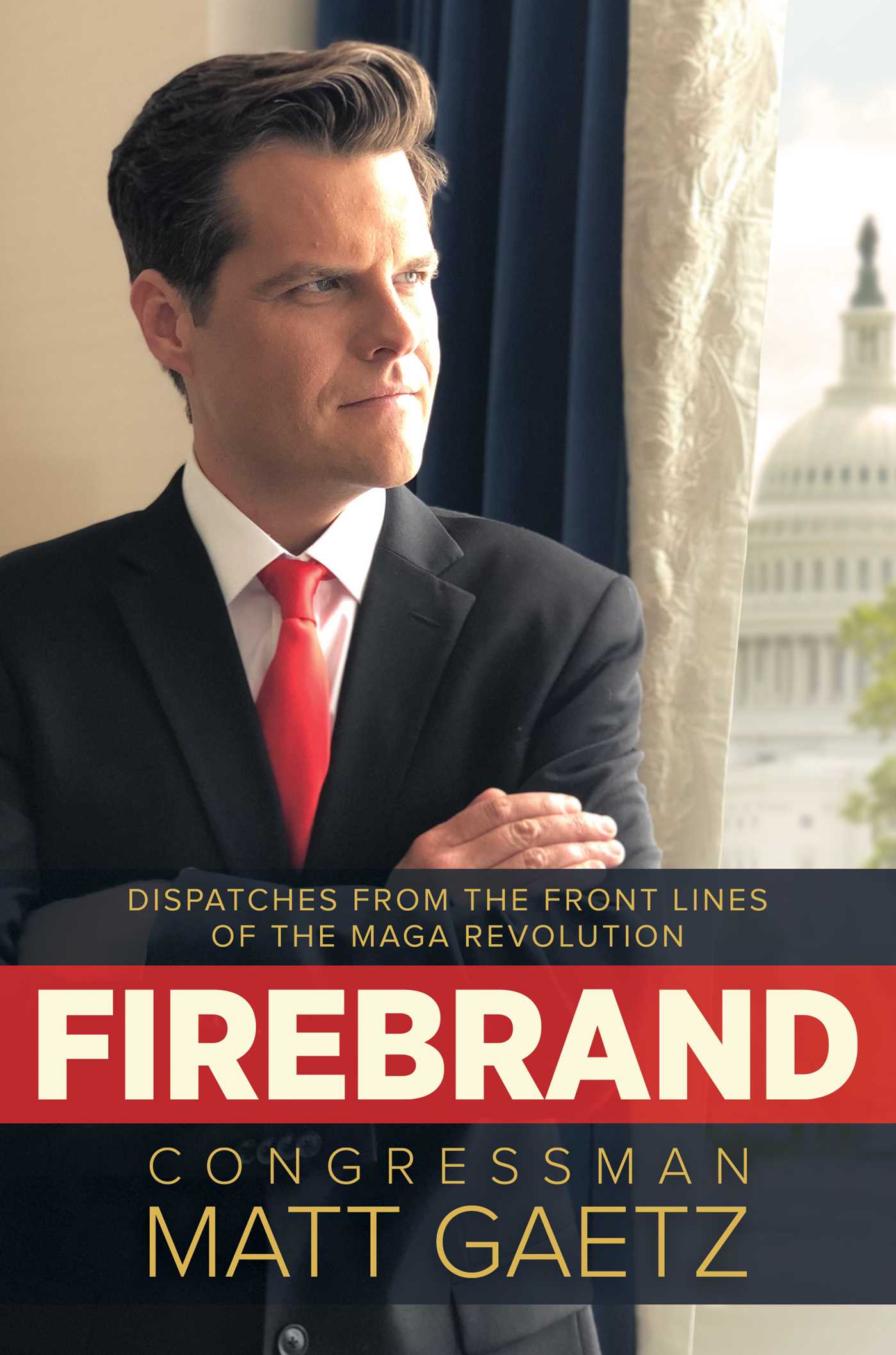 Firebrand: Dispatches from the Front Lines of the MAGA Revolution by ...