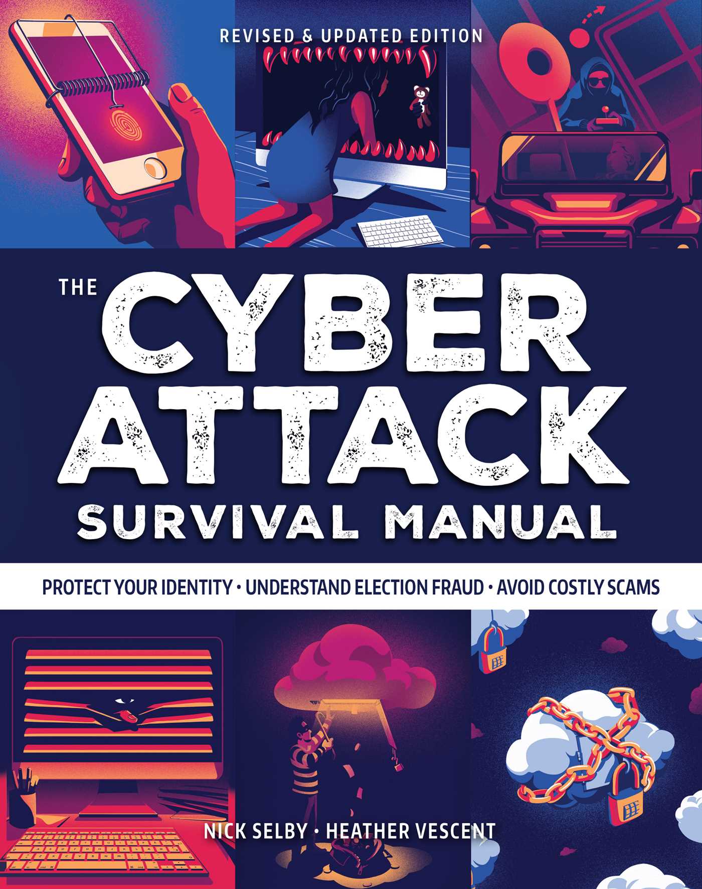 Cyber Attack Survival Manual: From Identity Theft to The Digital ...