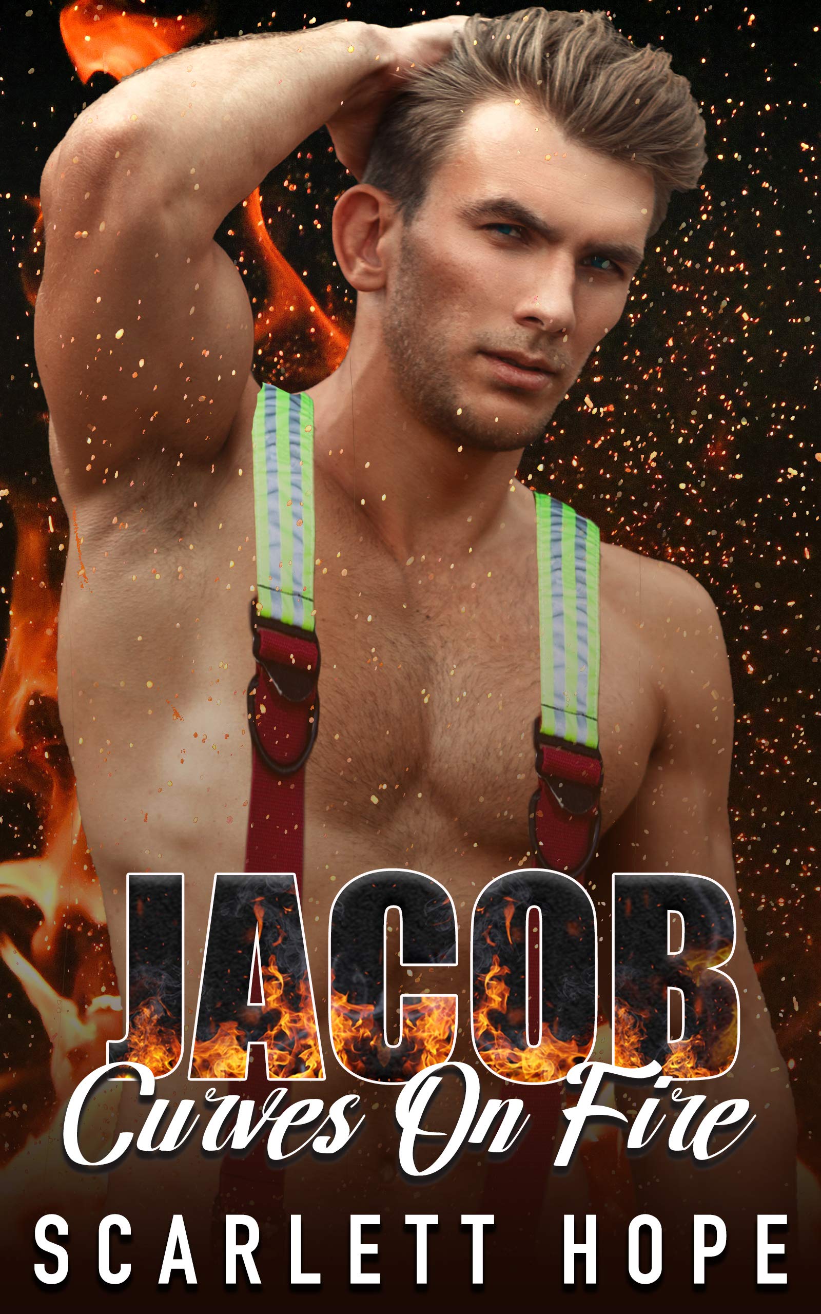 Jacob (Curves On Fire #3) by Scarlett Hope | Goodreads