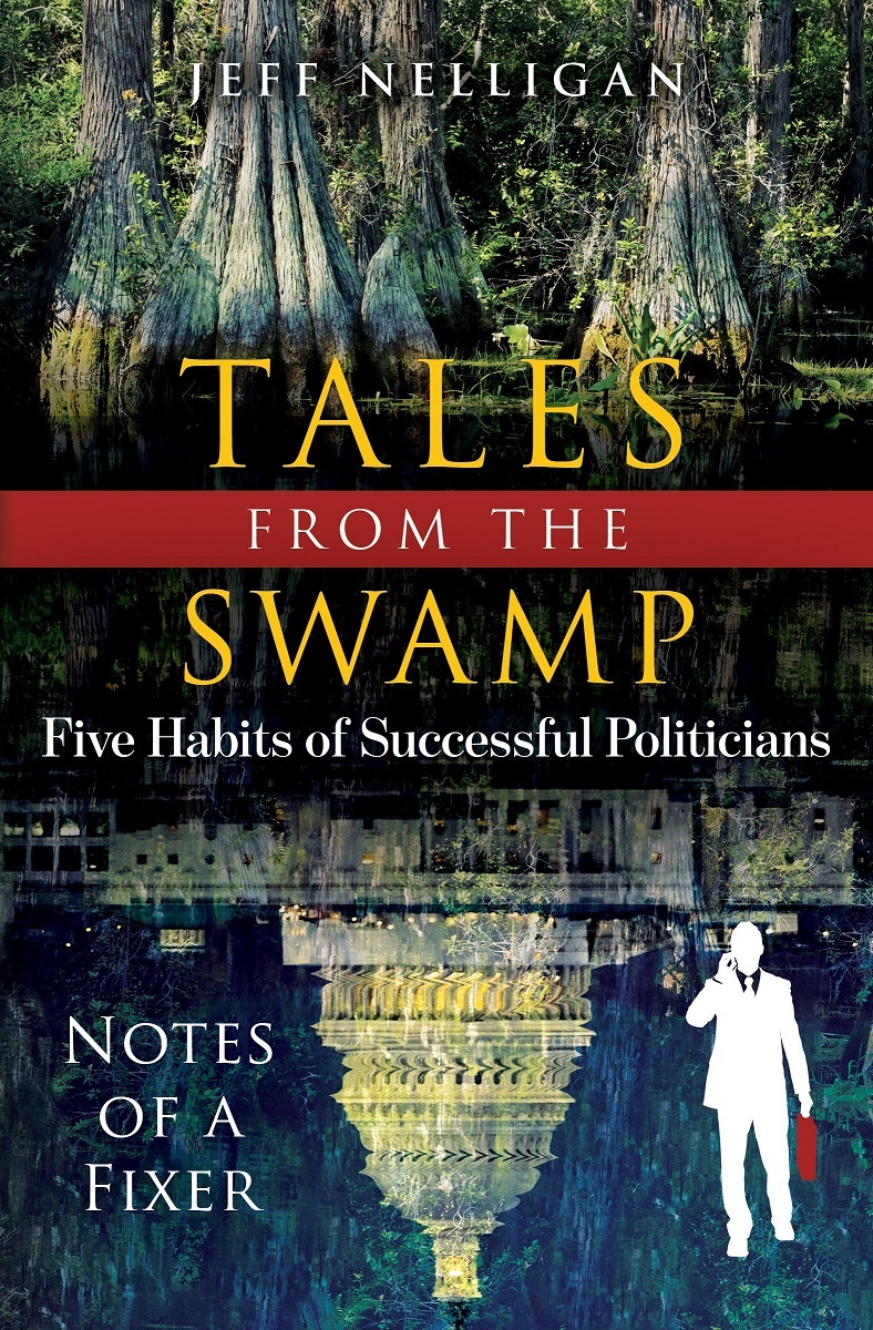Tales From The Swamp: Five Habits of Successful Politicians: Notes of a ...