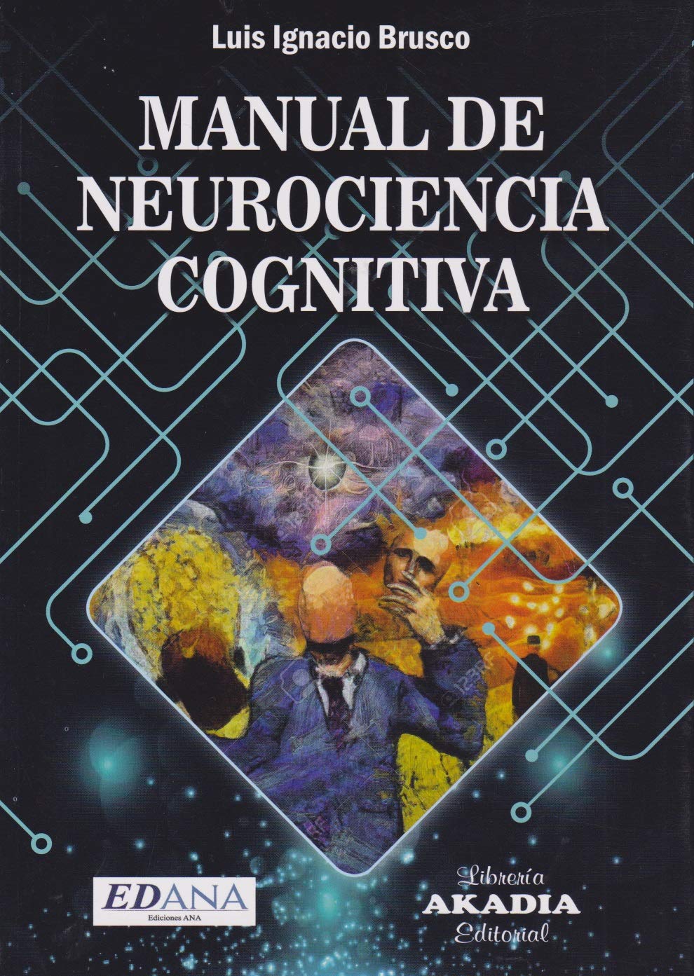 Manual Neurociencia Cognitiva by LUIS IGNACIO BRUSCO | Goodreads
