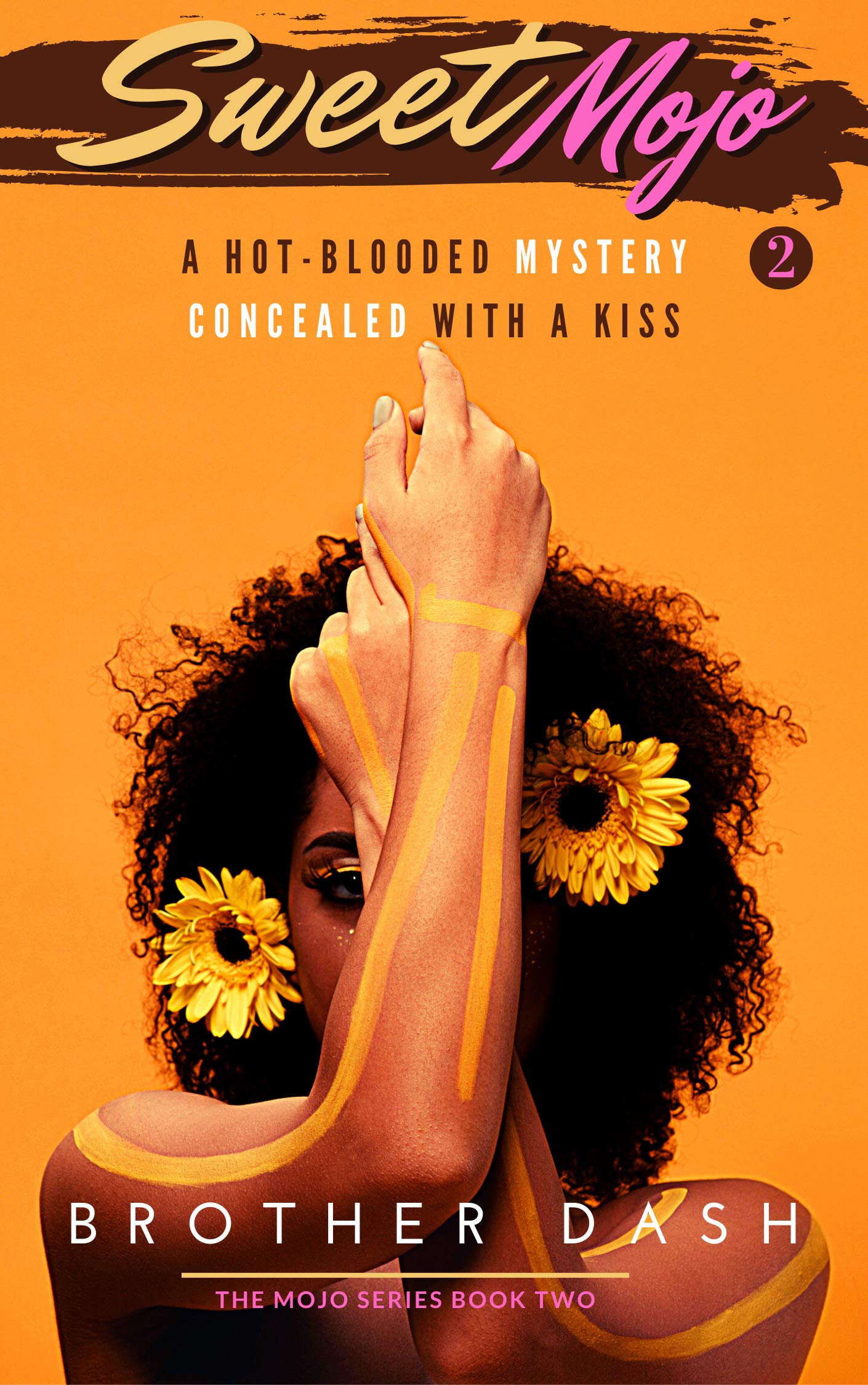 Sweet Mojo 2: A Hot-Blooded Mystery, Concealed With A Kiss by Brother ...