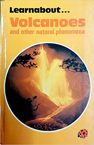 Learnabout ... Volcanoes and other natural phenomena by Robin McCurdy ...