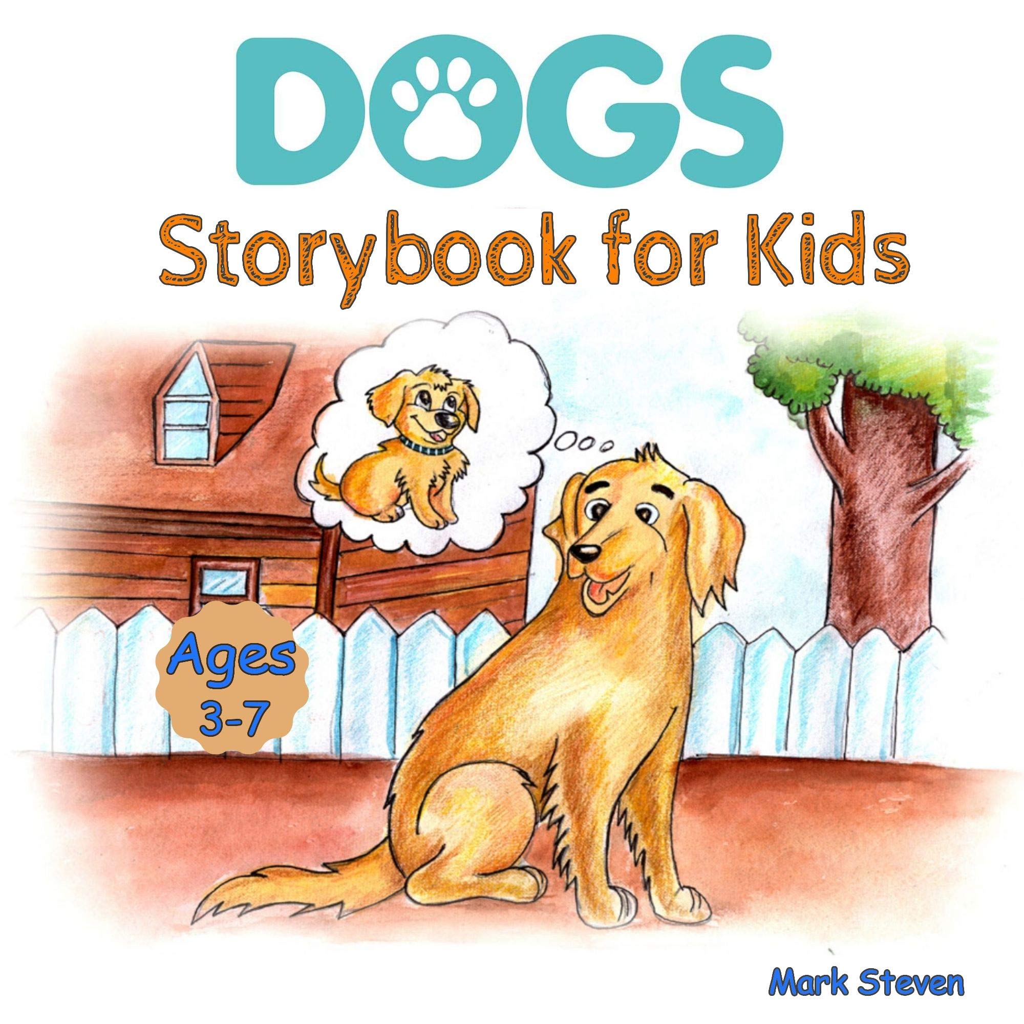 Dogs Storybook for Kids Ages 3-7: A beautiful Illustration of Friendly ...