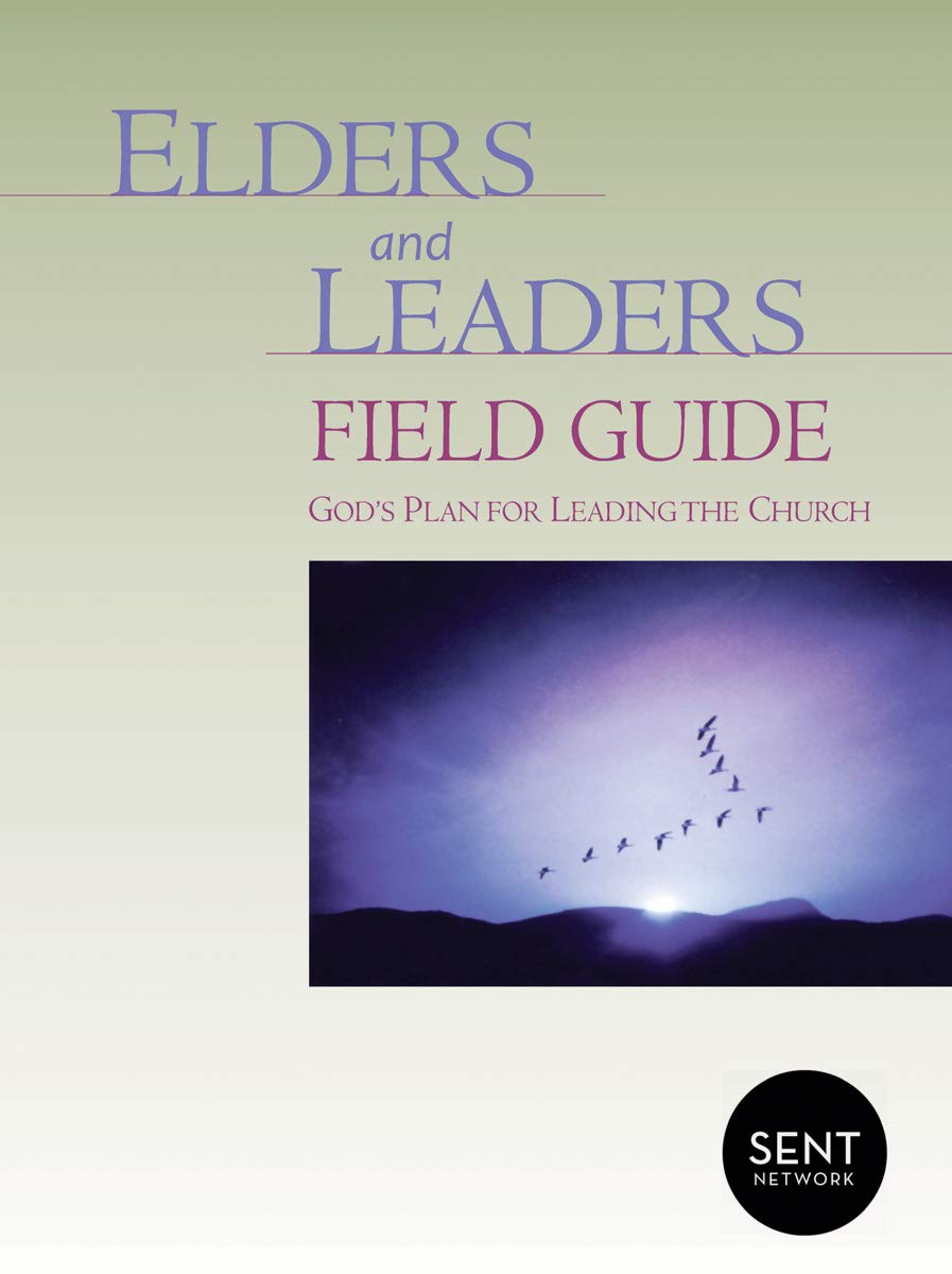 Elders and Leaders Field Guide for TIMES12 Network by Rowland Forman | Goodreads