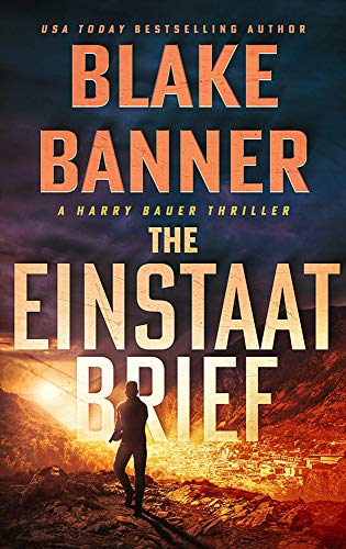 The Einstaat Brief (Harry Bauer Thriller #3) by Blake Banner | Goodreads