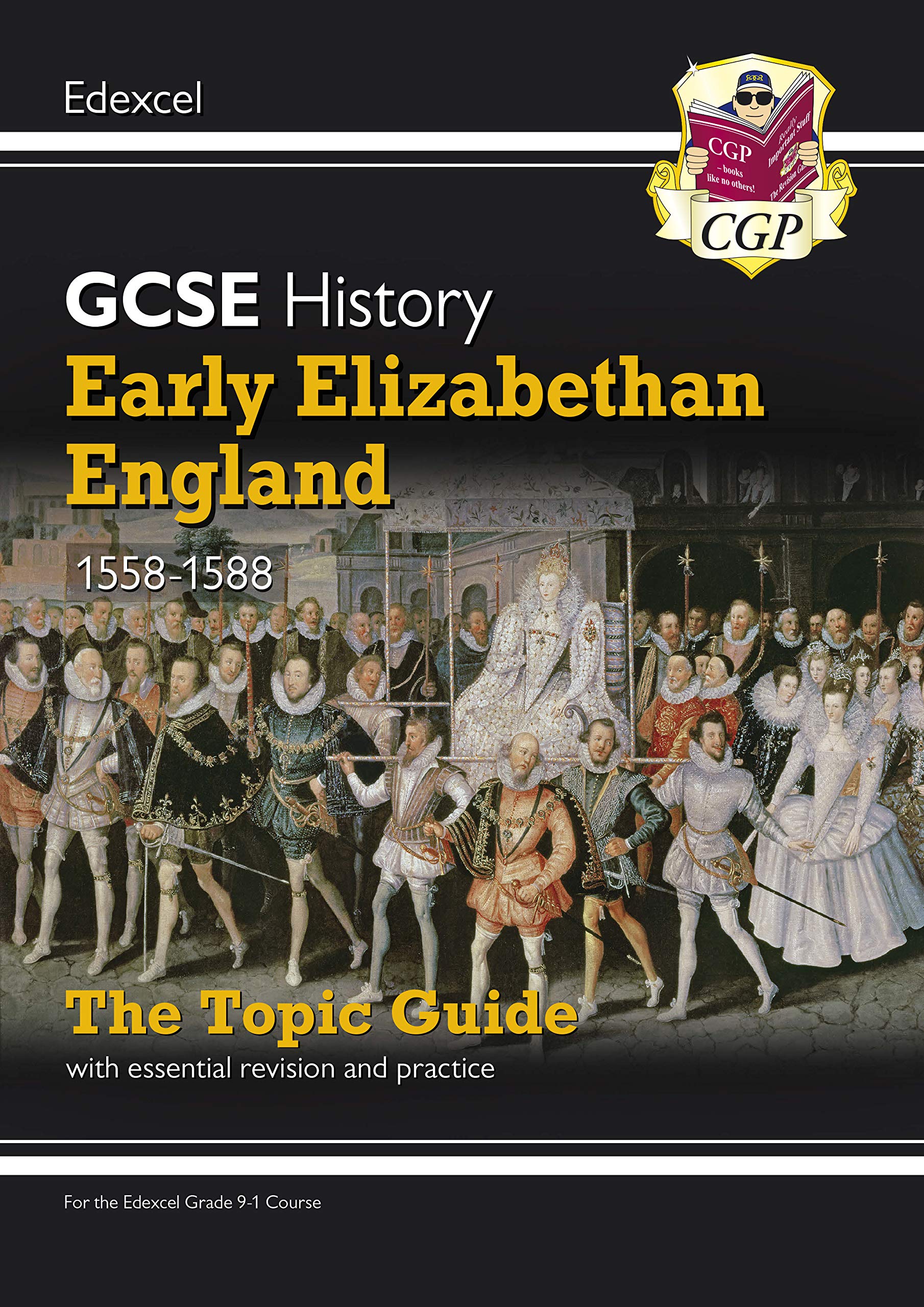 GCSE History Edexcel Topic Revision Guide - Early Elizabethan England ...