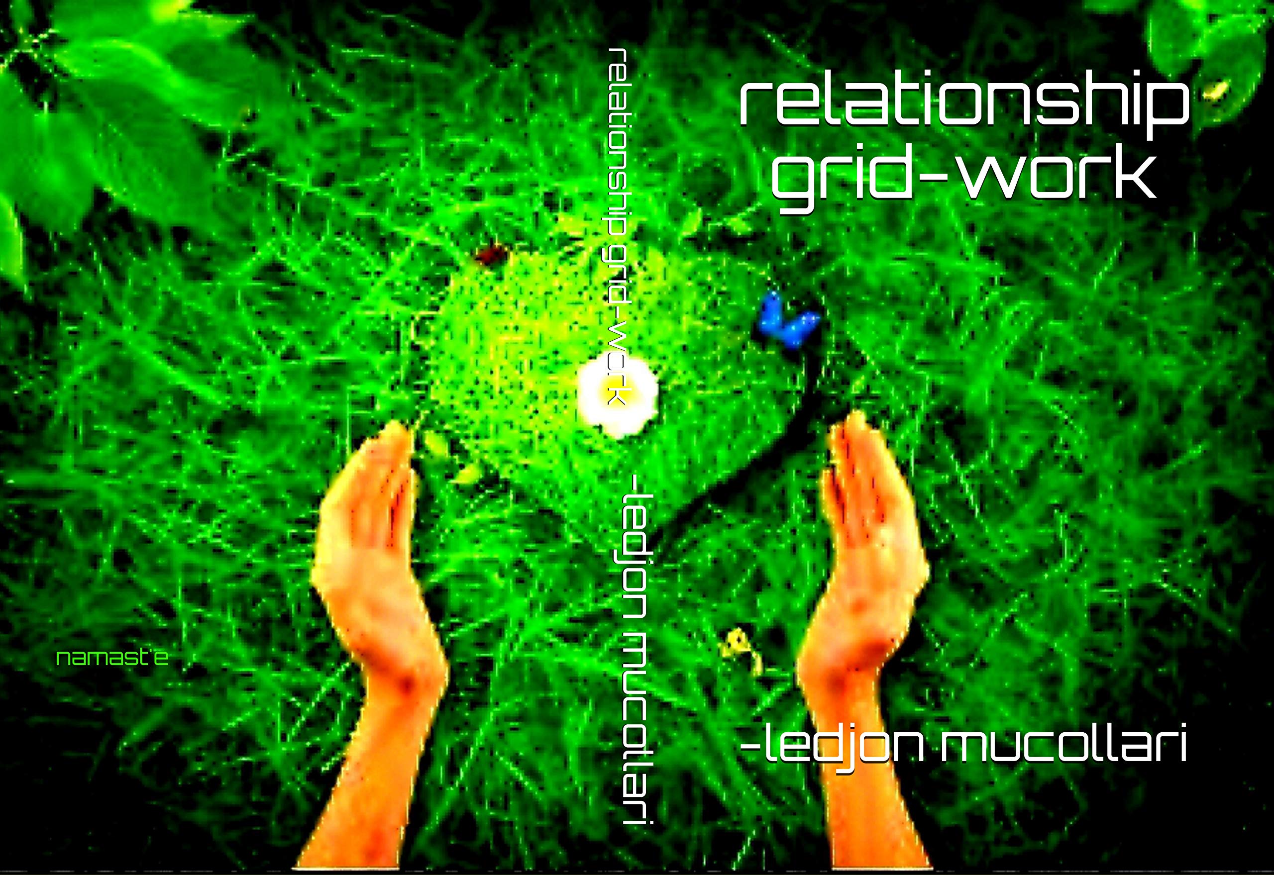 relationship grid-work by ledjon mucollari | Goodreads