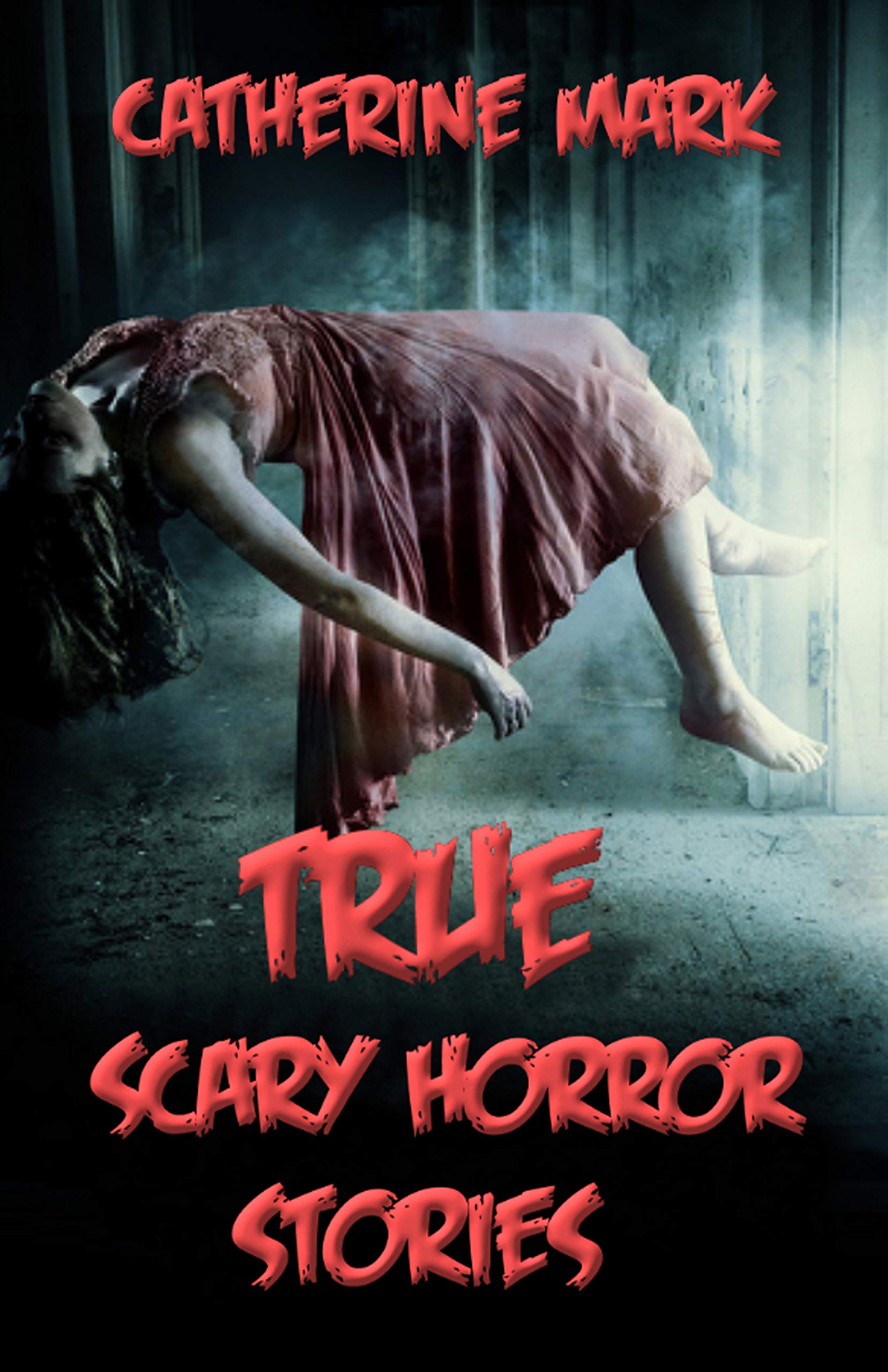 TRUE SCARY HORROR STORIES : NEW, SCARY, HORROR, PARANORMAL, TRUE ...