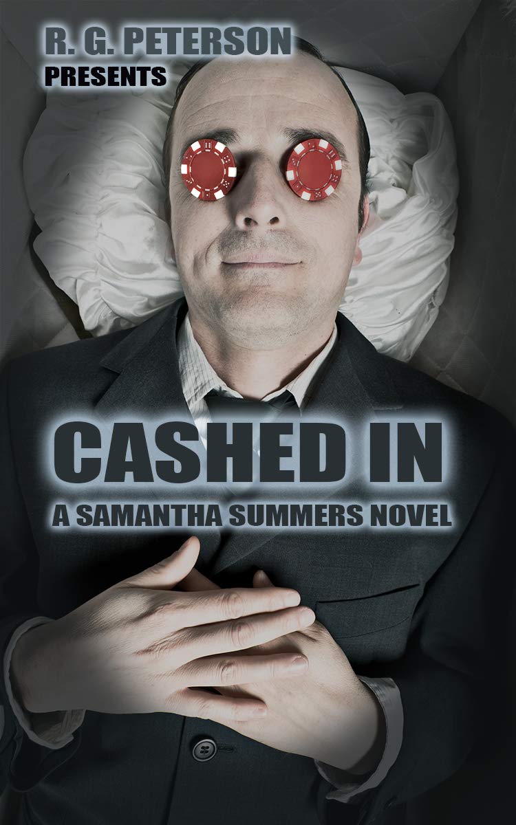 Cashed In (Samantha Summers Mystery, #4) by R.G. Peterson | Goodreads