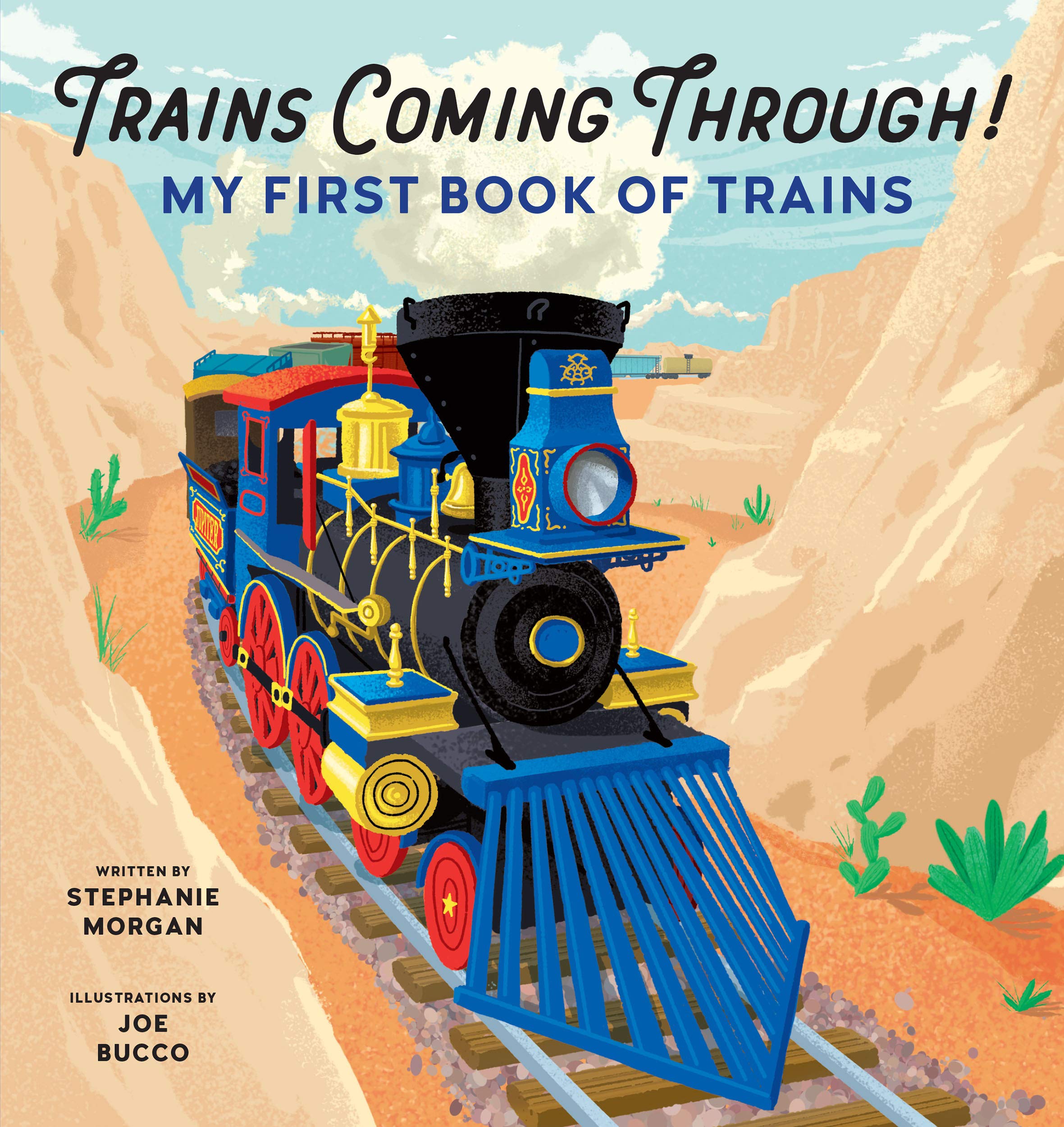 Trains Coming Through!: My First Book of Trains by Stephanie Morgan ...