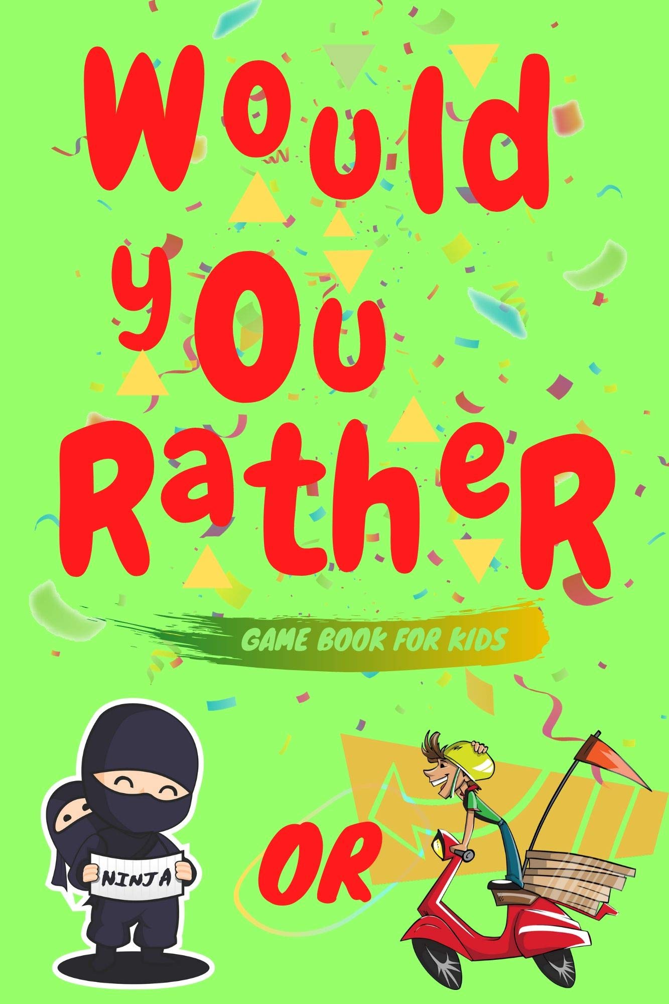 Would you rather game book for kids: The Book of Silly Scenarios ...