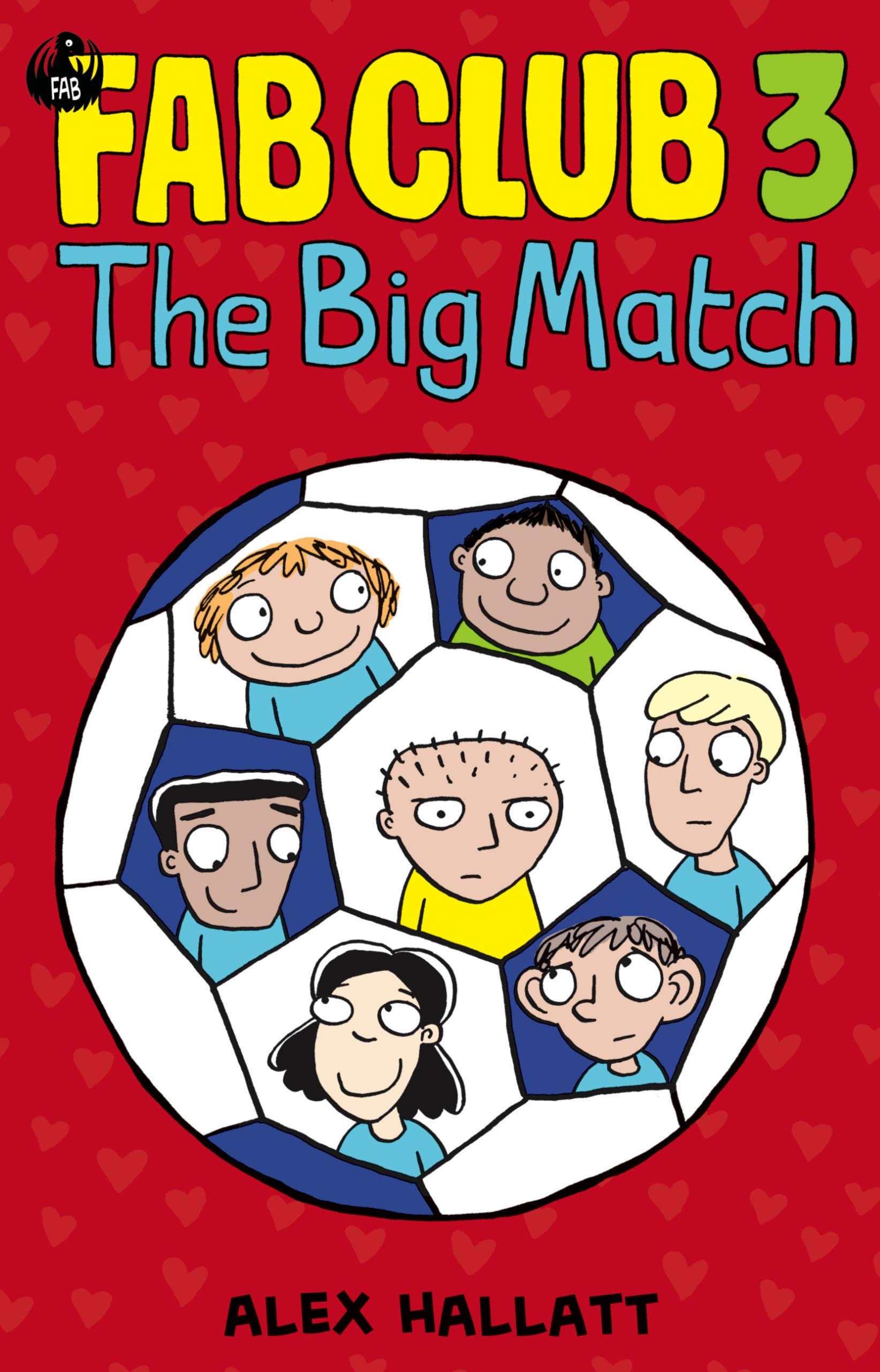 FAB Club 3 - The Big Match by Alex Hallatt | Goodreads