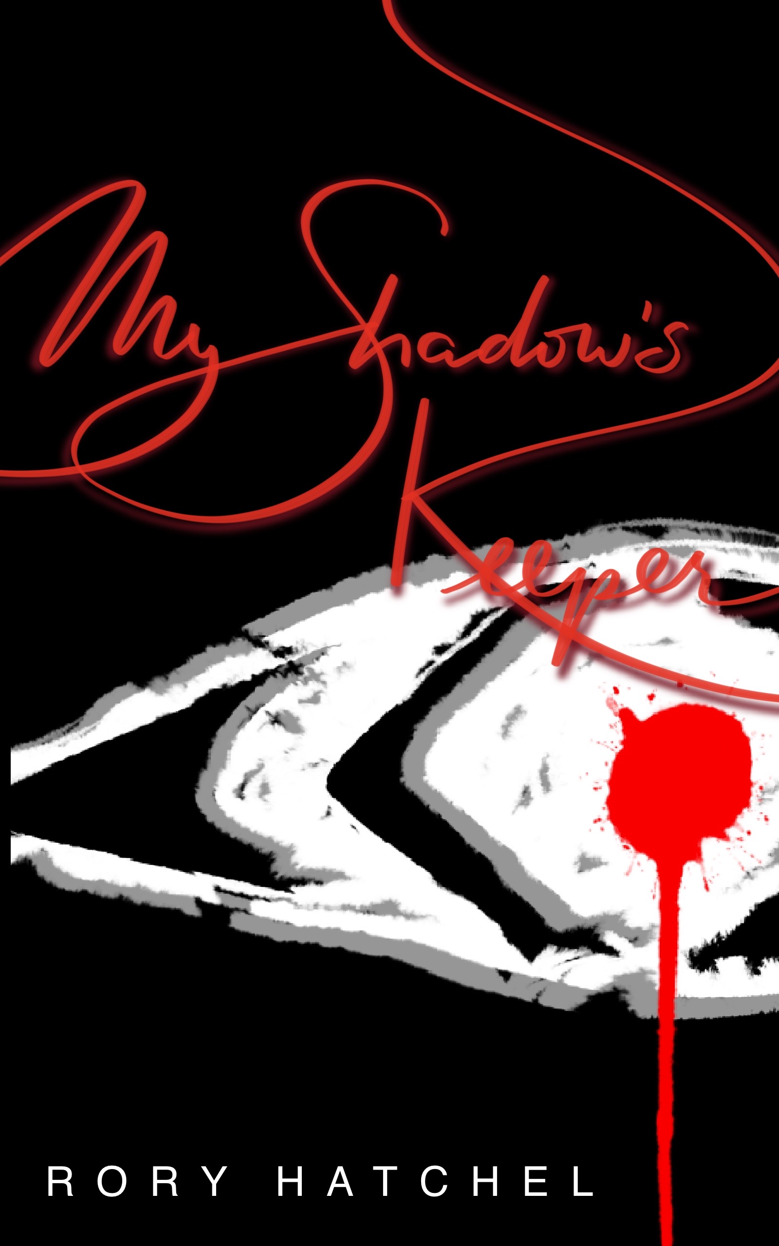 My Shadow's Keeper by Rory Hatchel | Goodreads