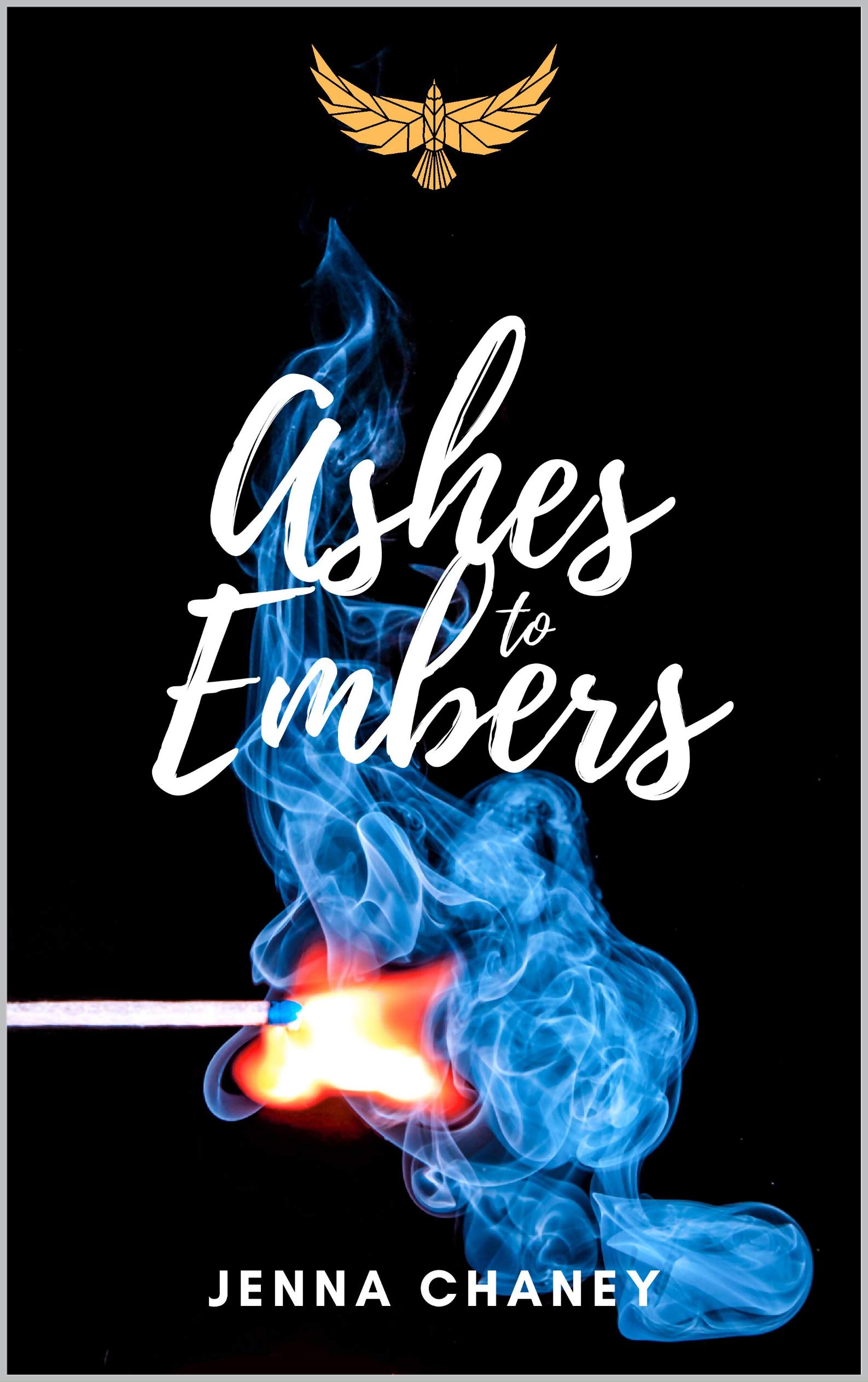 Ashes to Embers by Jenna Chaney | Goodreads
