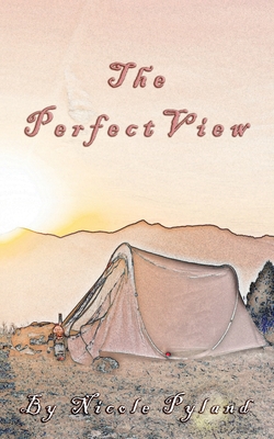 The Perfect View (Tahoe Series) by Nicole Pyland | Goodreads