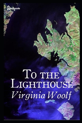 To the Lighthouse (Illustrated) by Virginia Woolf | Goodreads