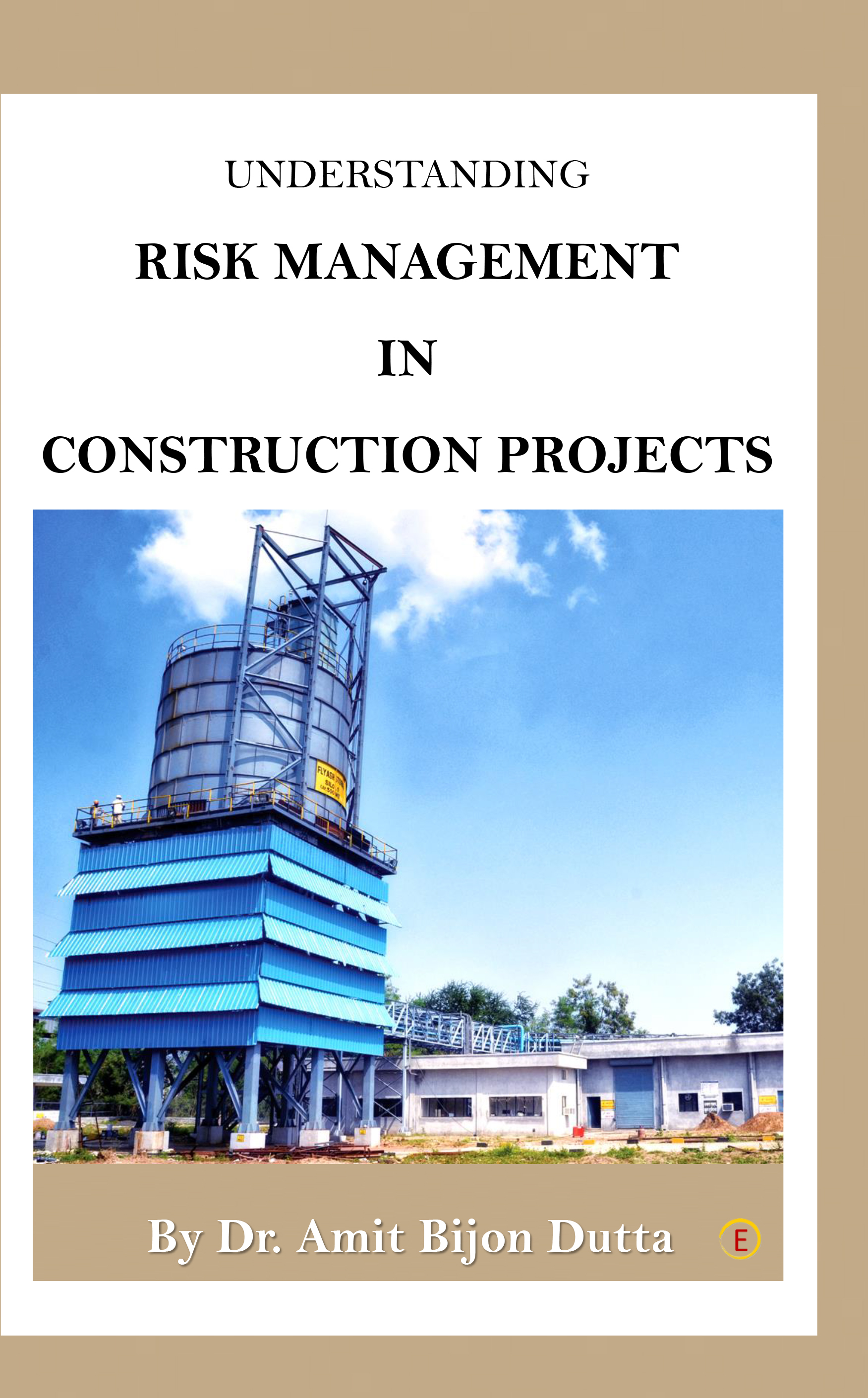 UNDERSTANDING RISK MANAGEMENT IN CONSTRUCTION PROJECTS by Amit Bijon ...