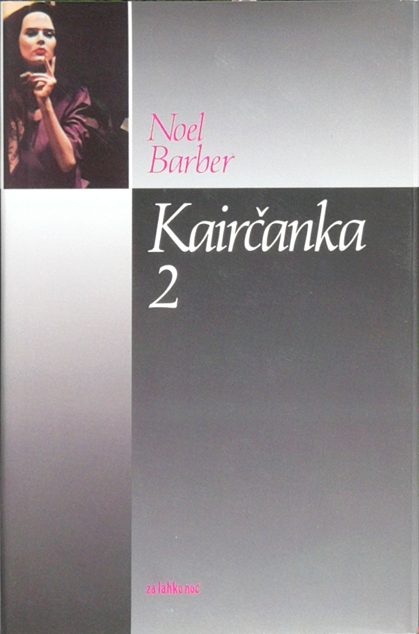 Kairčanka 2 (Kairčanka, #2) by Noel Barber | Goodreads