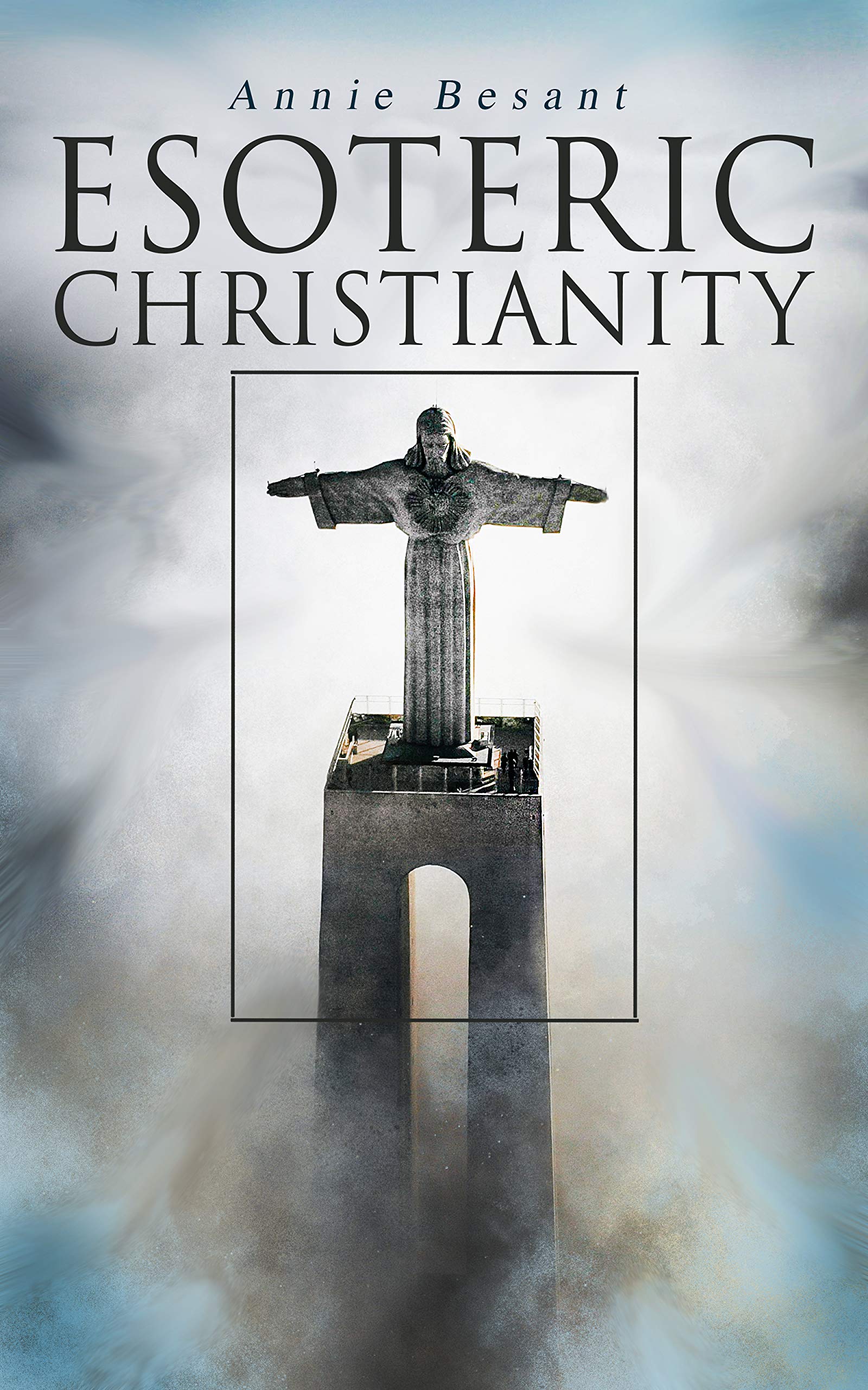 Esoteric Christianity: The Hidden Side & Mystery of Christianity by ...