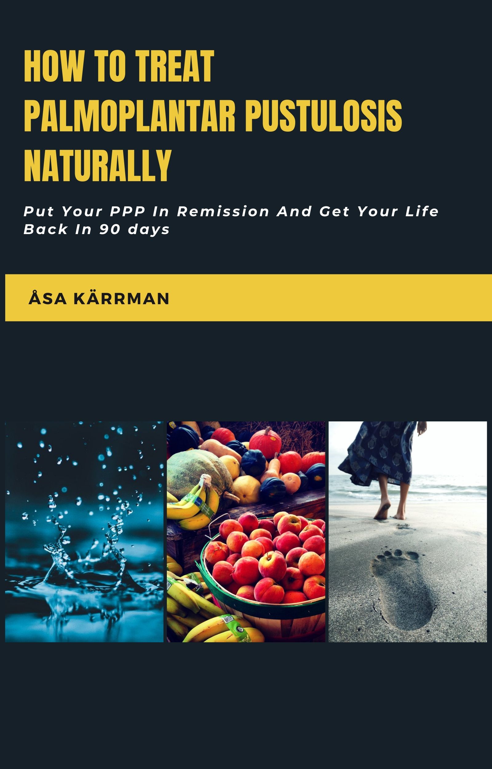 How To Treat Palmoplantar Pustulosis Naturally by Åsa Kärrman | Goodreads