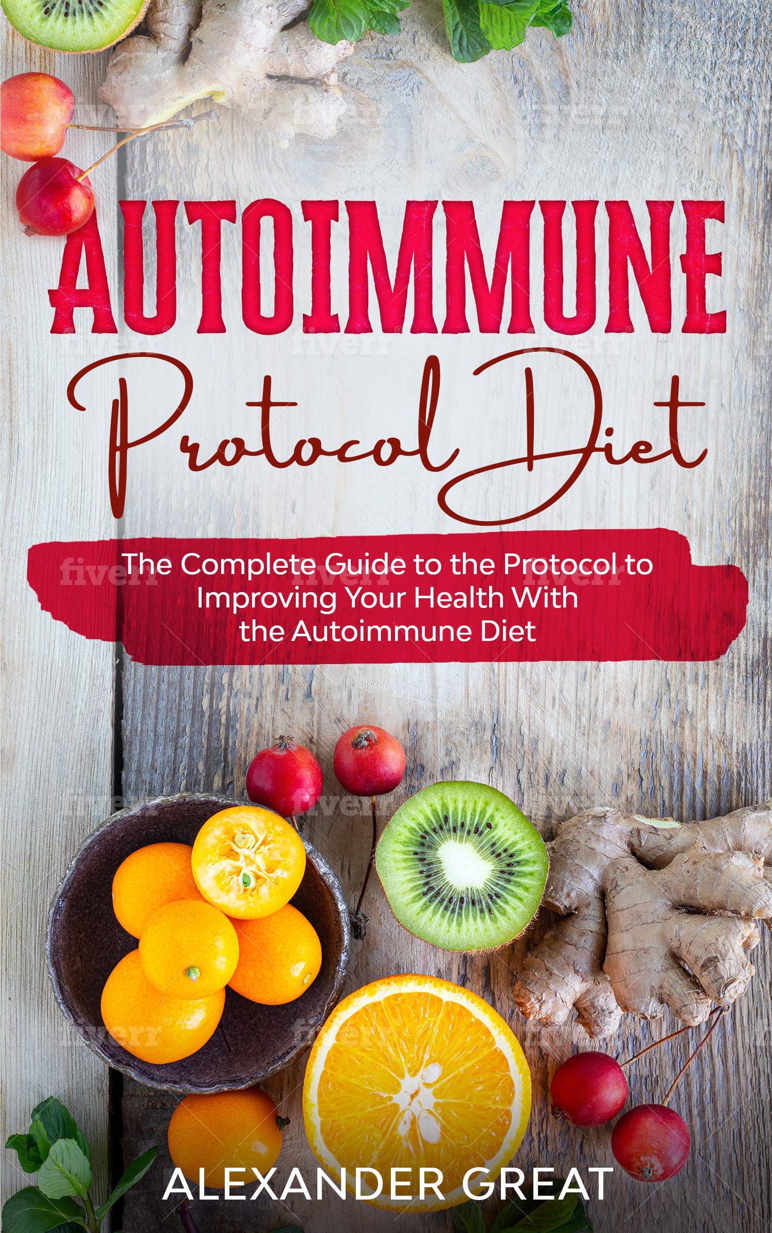 Autoimmune Protocol Diet: The Complete Guide to the Protocol to ...