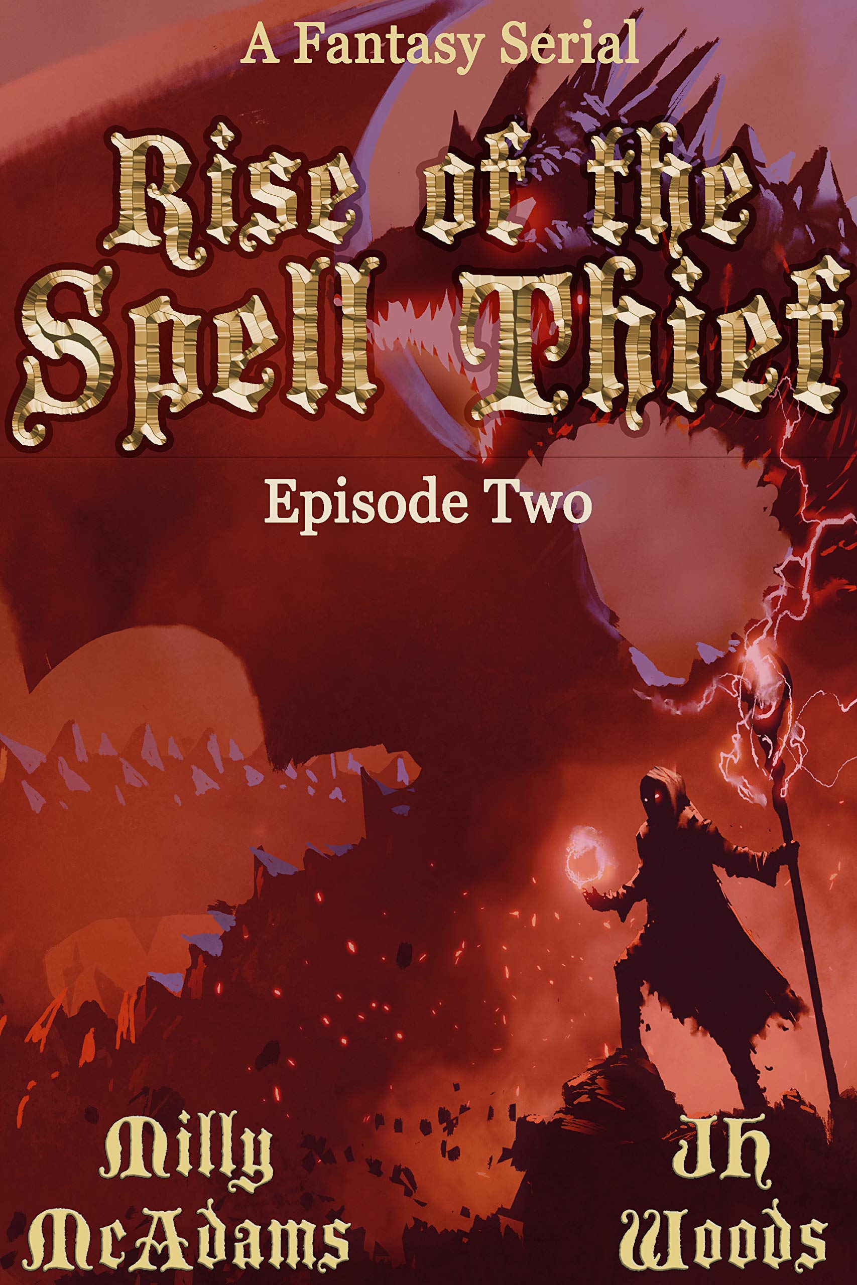 Rise of the Spell Thief, Episode Two by Milly McAdams | Goodreads
