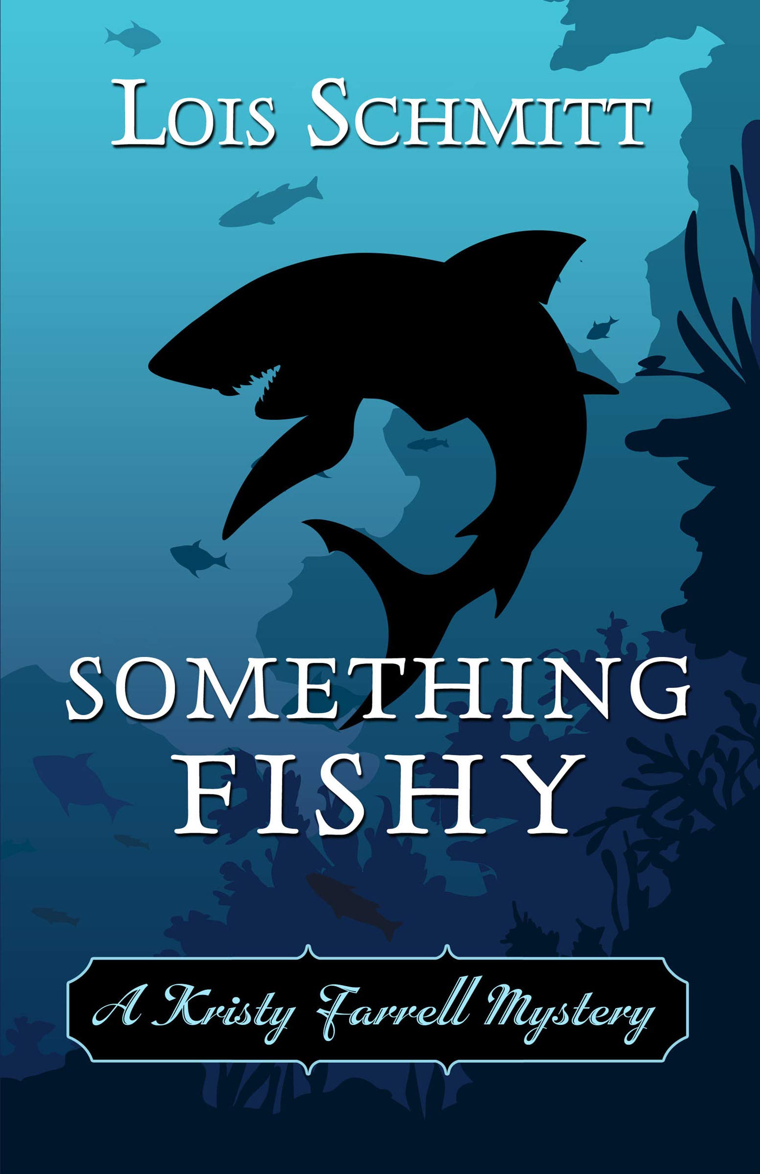 Something Fishy by Lois Schmitt | Goodreads