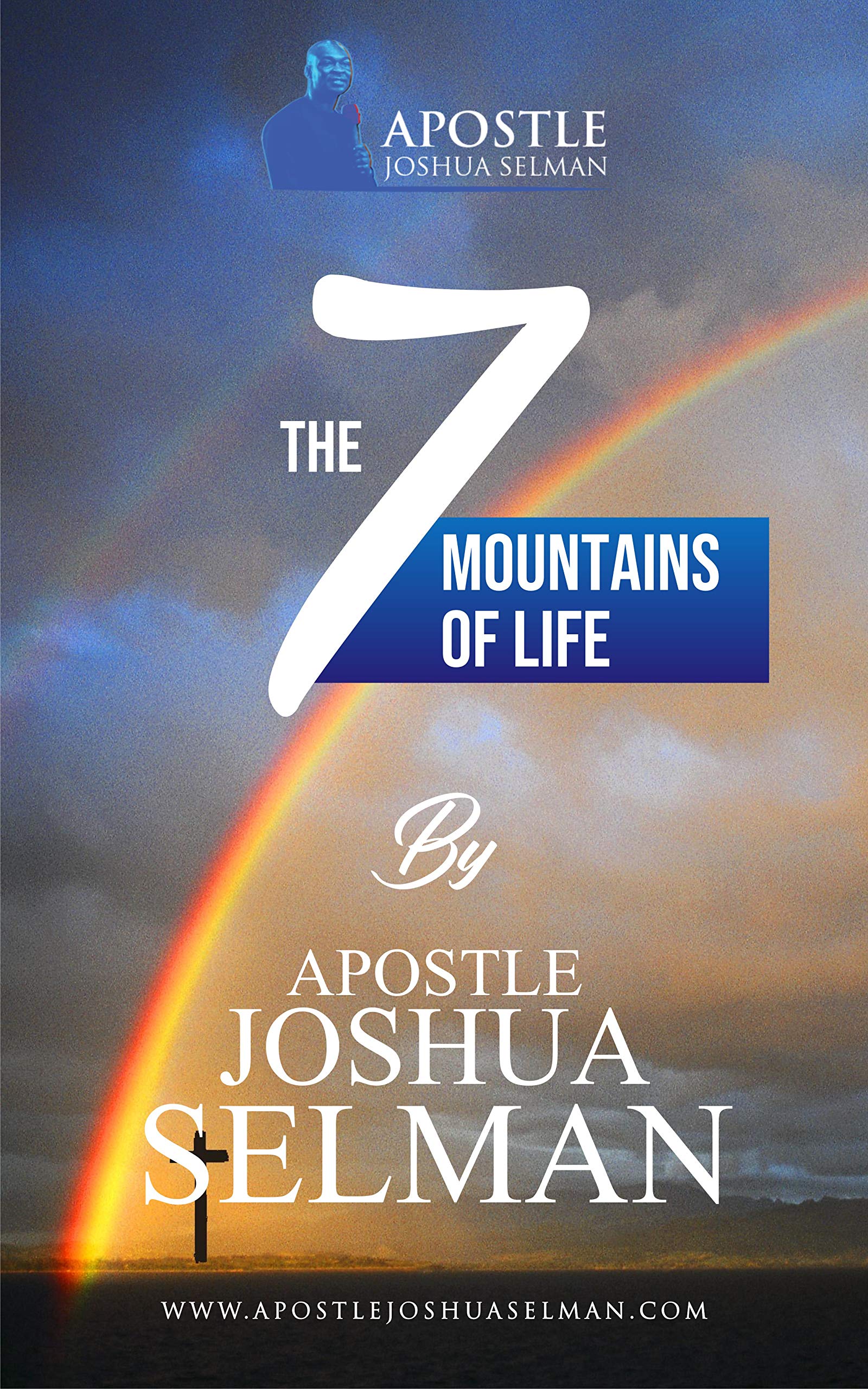 The 7 mountains Of Life by Joshua Selman | Goodreads